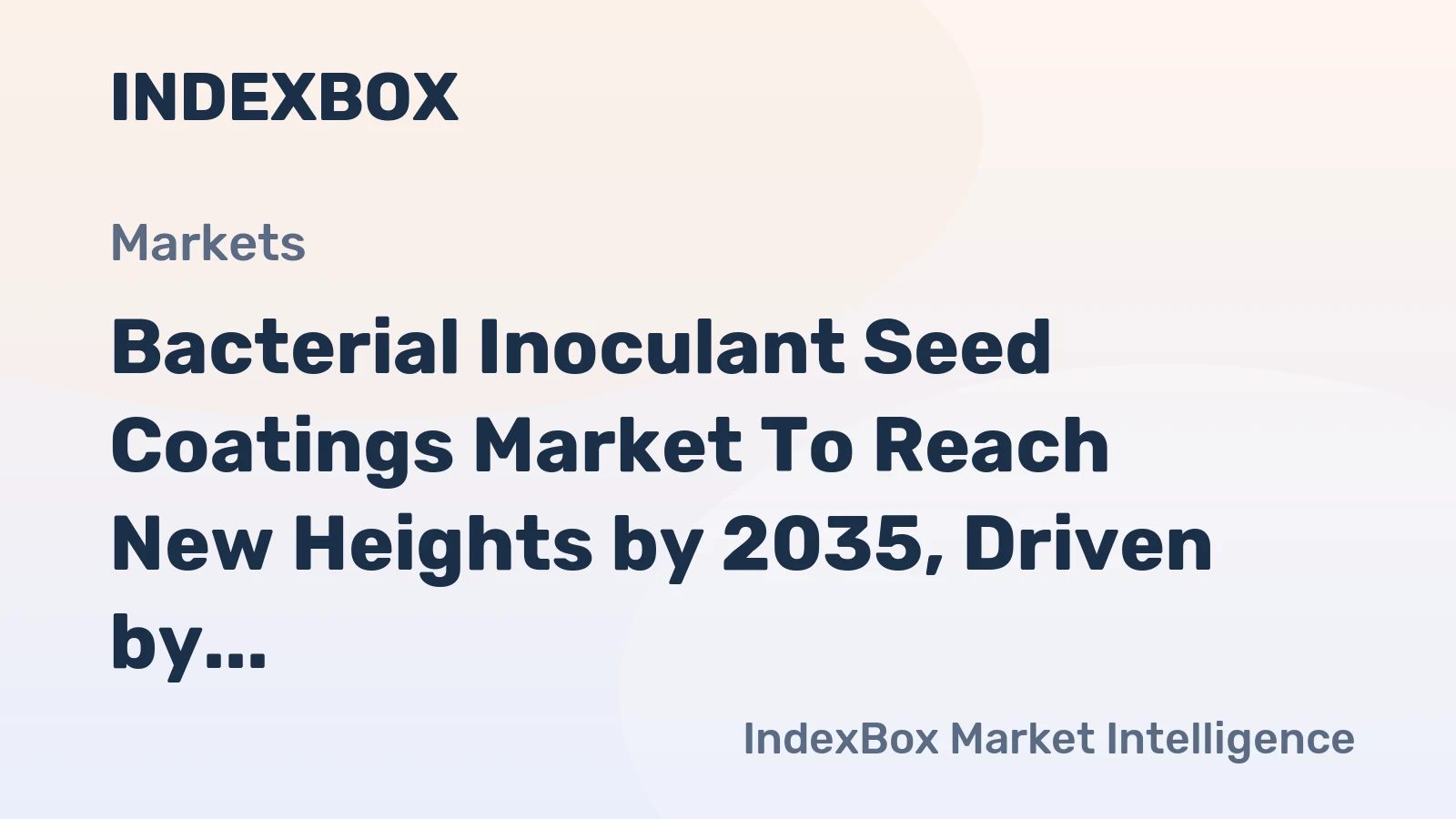 Bacterial Inoculant Seed Coatings Market to Reach New Heights by 2035, Driven by Nitrogen Efficiency Mandates