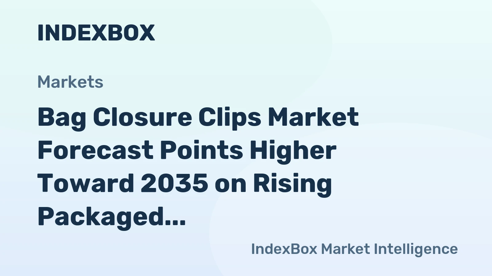Bag Closure Clips Market Forecast Points Higher Toward 2035 on Rising Packaged Food Demand