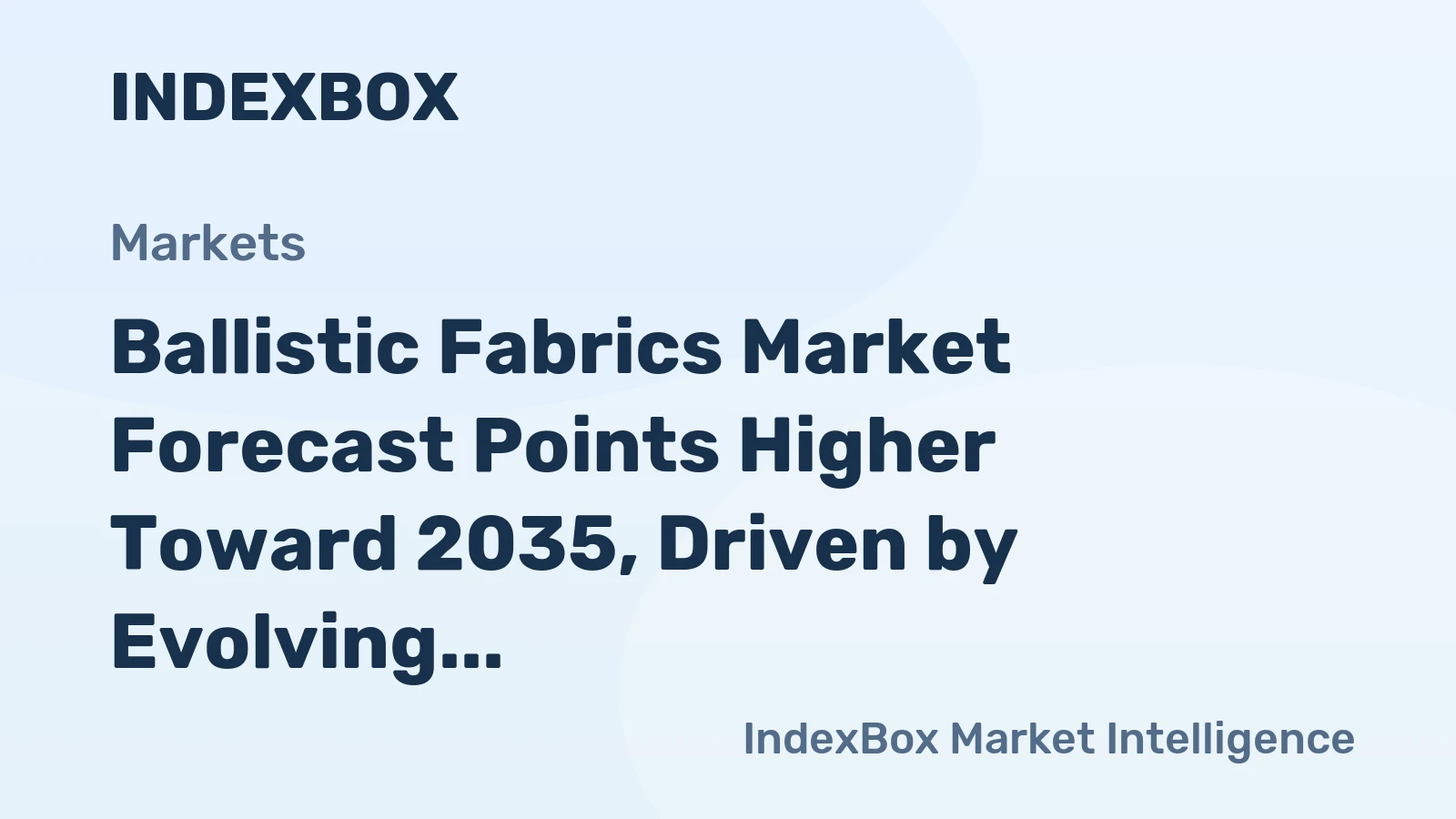 Ballistic Fabrics Market Forecast Points Higher Toward 2035, Driven by Evolving Global Security Needs