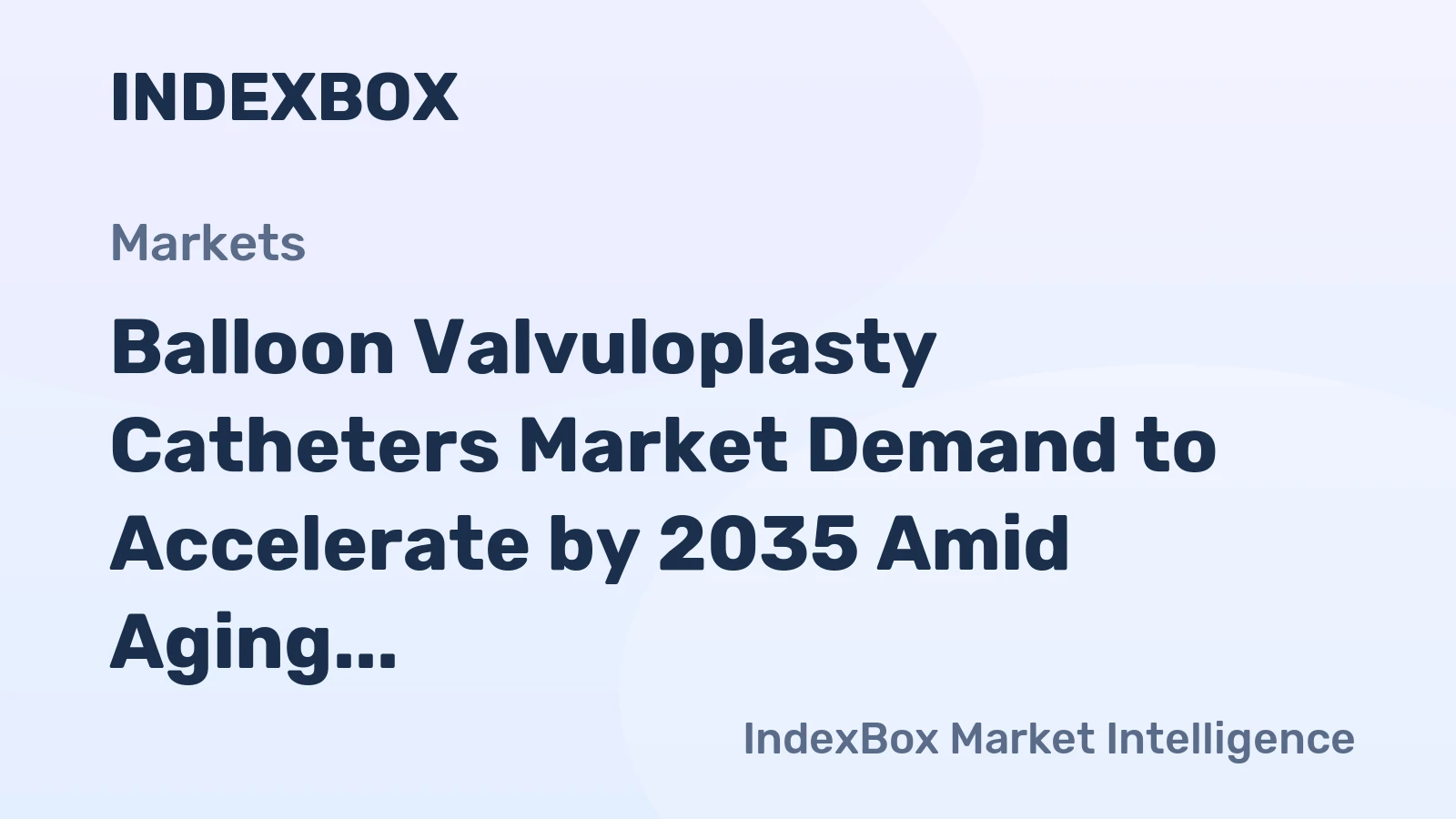 Balloon Valvuloplasty Catheters Market Demand to Accelerate by 2035 Amid Aging Population and TAVR-Adjacent Procedure Growth