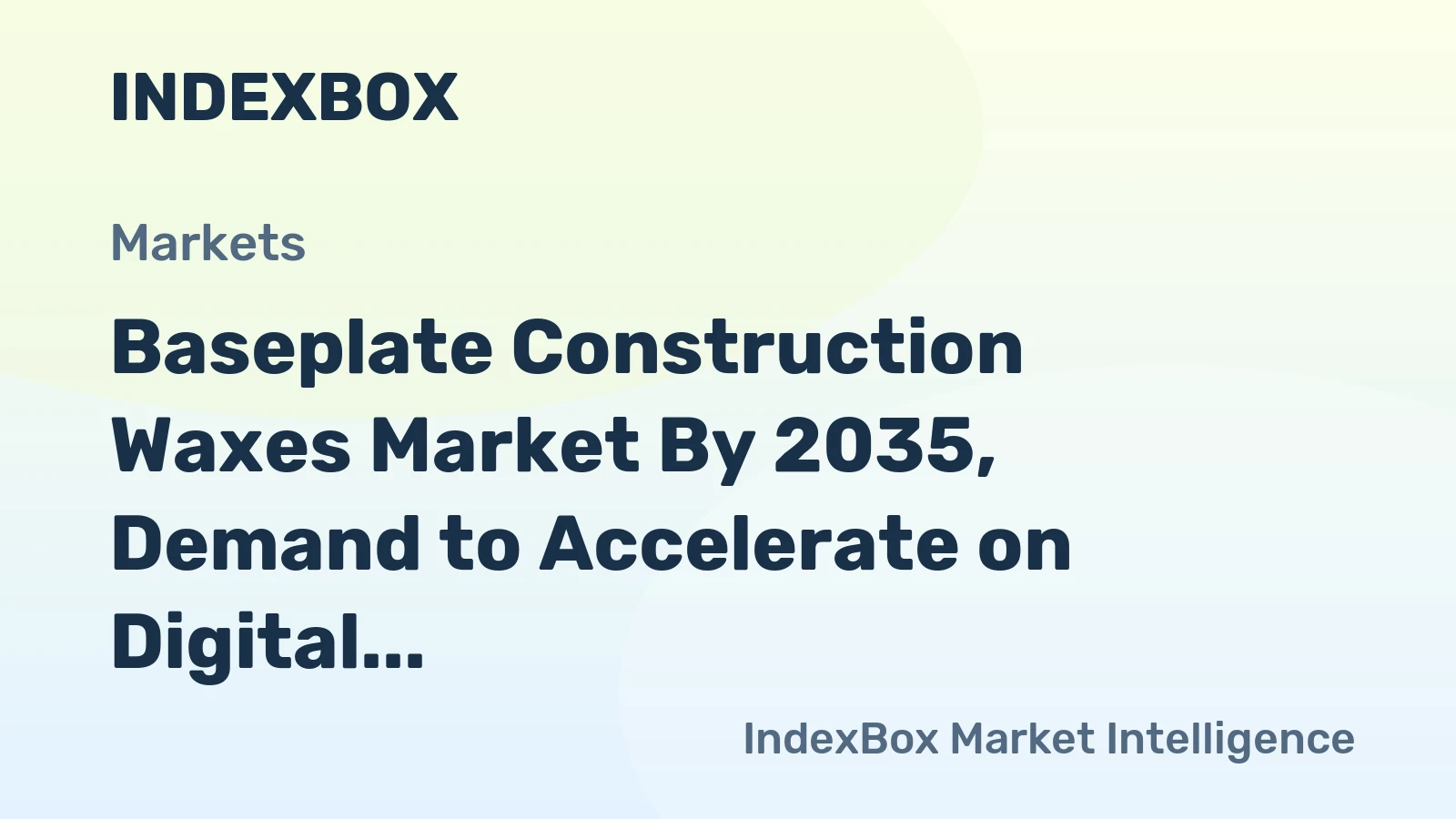 Baseplate Construction Waxes Market by 2035, Demand to Accelerate on Digital Dentistry Integration and Rising Edentulism Rates