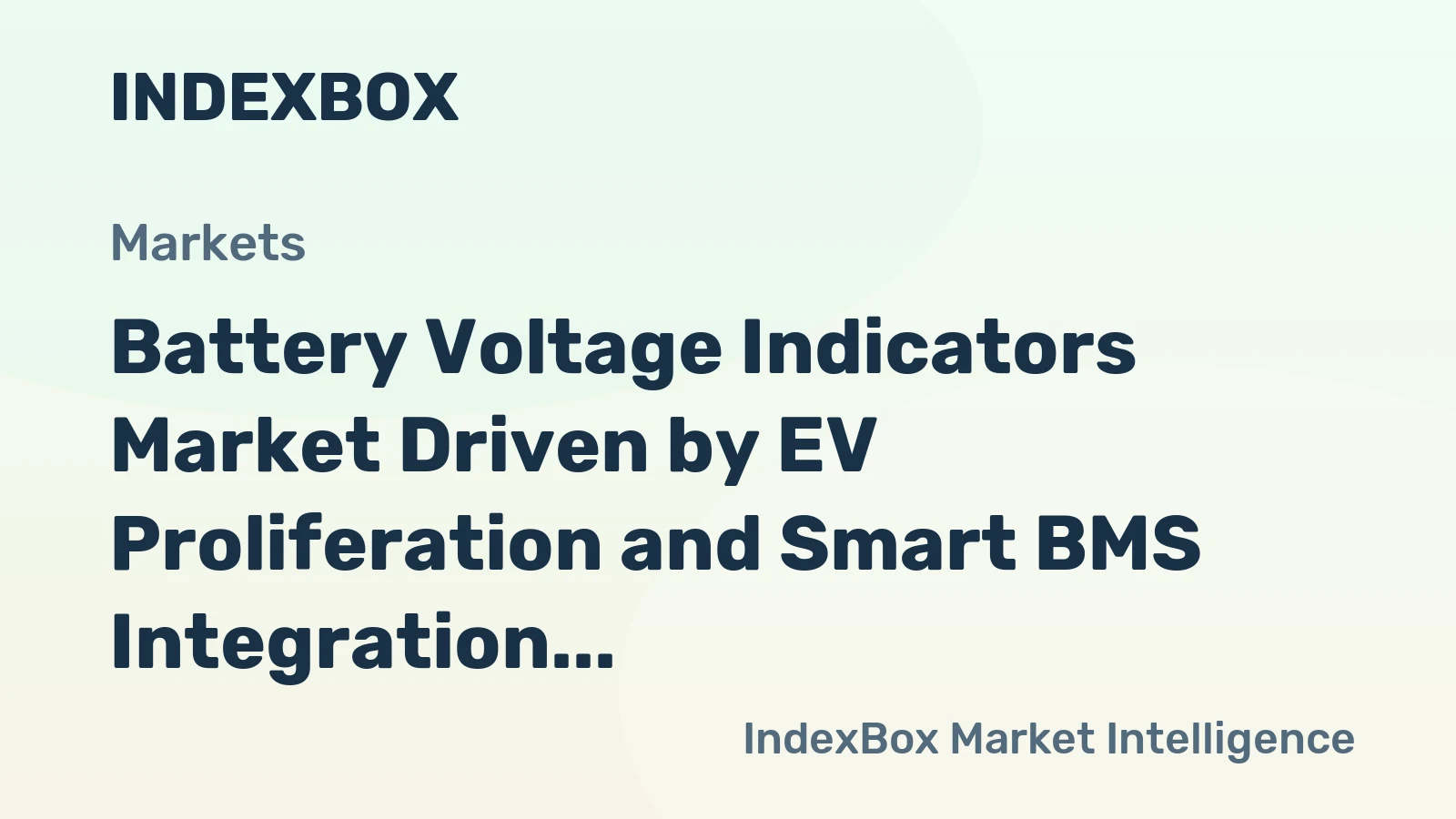 Battery Voltage Indicators Market Driven by EV Proliferation and Smart BMS Integration Through 2035