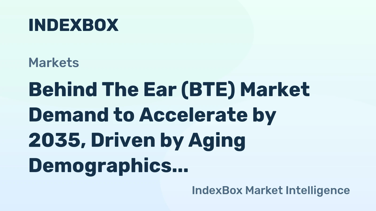 Behind the Ear (BTE) Market Demand to Accelerate by 2035, Driven by Aging Demographics