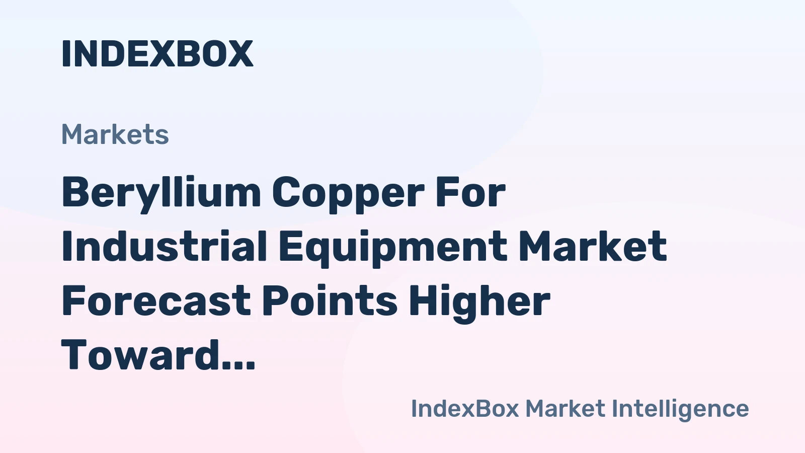 Beryllium Copper for Industrial Equipment Market Forecast Points Higher Toward 2035, Driven by Electrification and Automation Demands