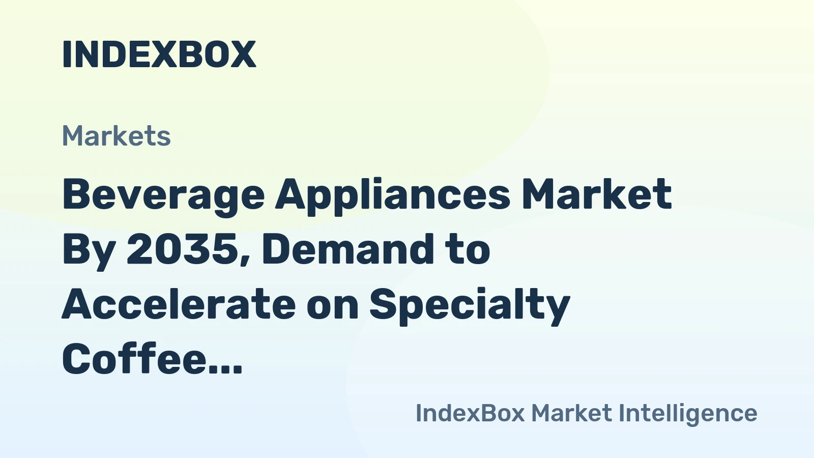 Beverage Appliances Market by 2035, Demand to Accelerate on Specialty Coffee Culture and Smart Dispensing Technology