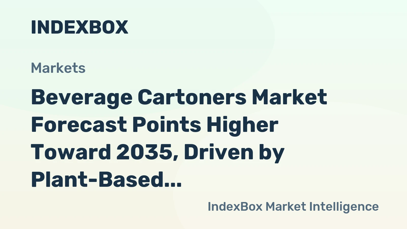 Beverage Cartoners Market Forecast Points Higher Toward 2035, Driven by Plant-Based Beverage Innovation