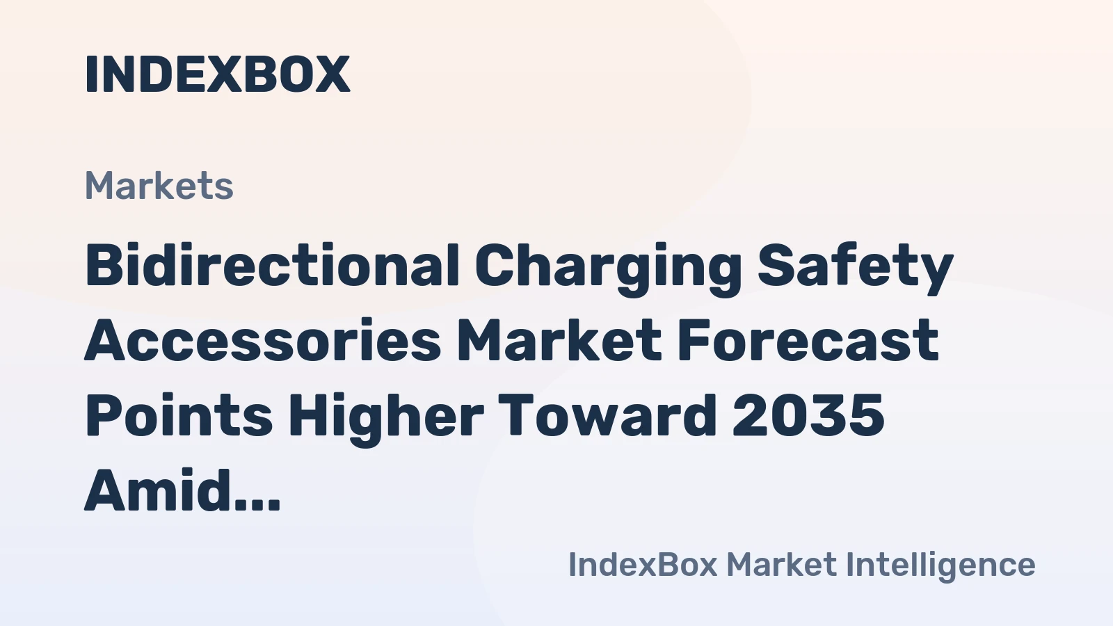 Bidirectional Charging Safety Accessories Market Forecast Points Higher Toward 2035 Amid Expanding EV Ecosystem