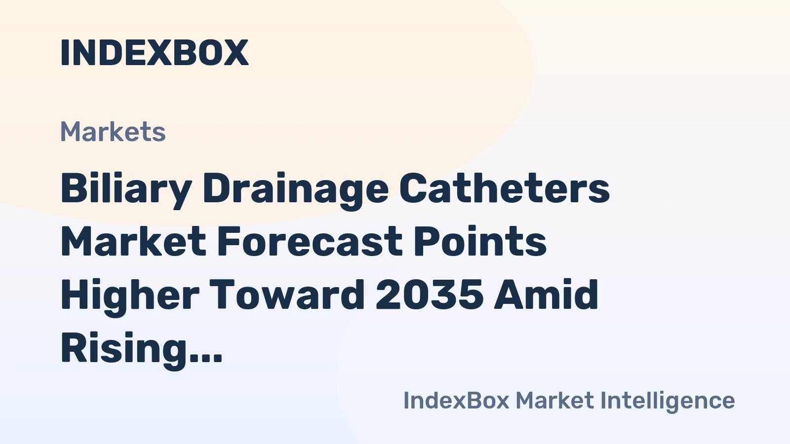 Biliary Drainage Catheters Market Forecast Points Higher Toward 2035 Amid Rising Hepatobiliary Cancer Incidence