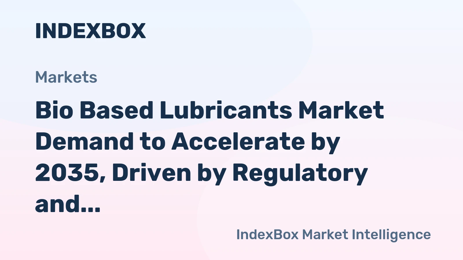 Bio Based Lubricants Market Demand to Accelerate by 2035, Driven by Regulatory and Sustainability Shifts