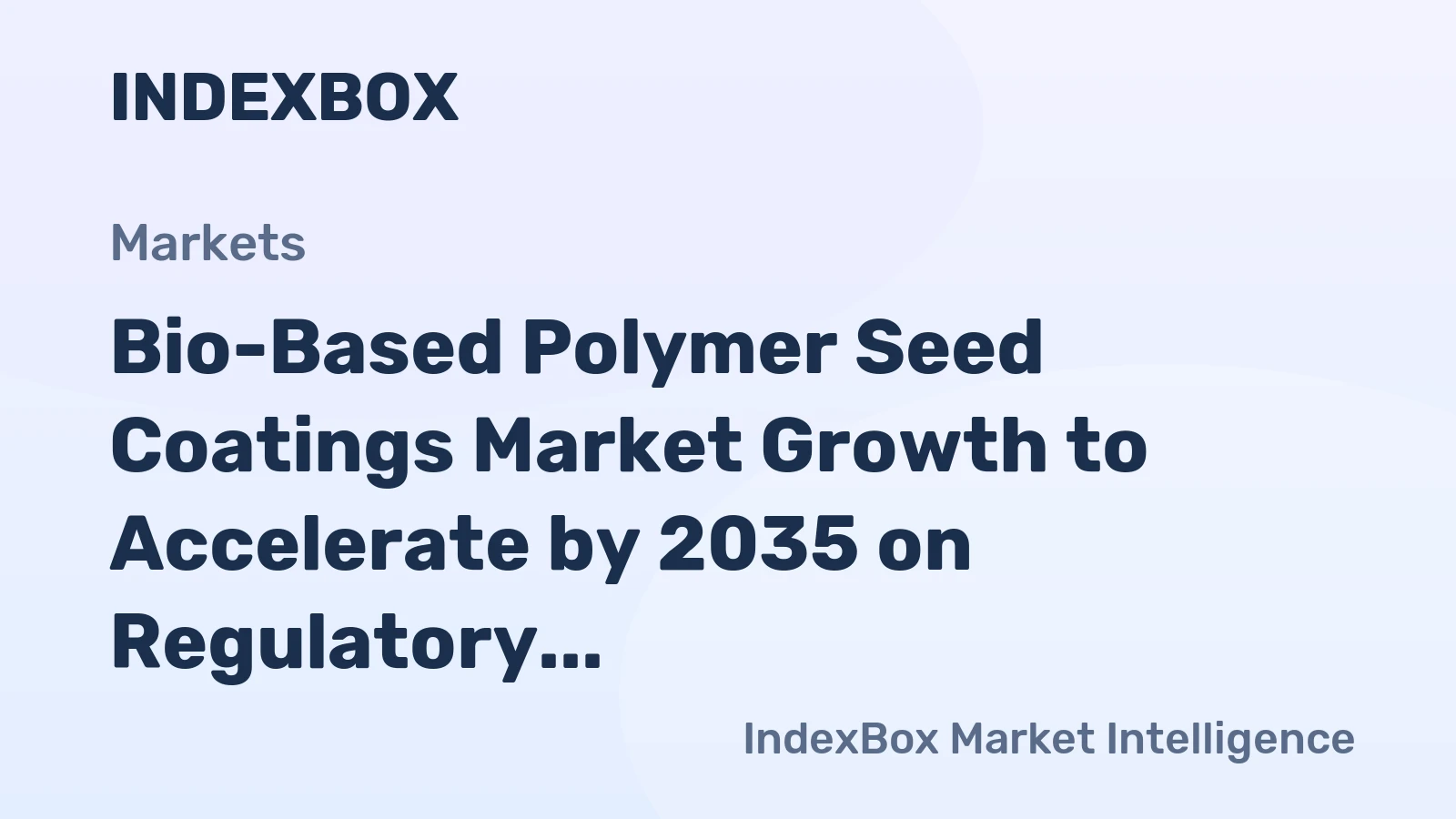 Bio-Based Polymer Seed Coatings Market Growth to Accelerate by 2035 on Regulatory Push and Sustainable Farming Demand
