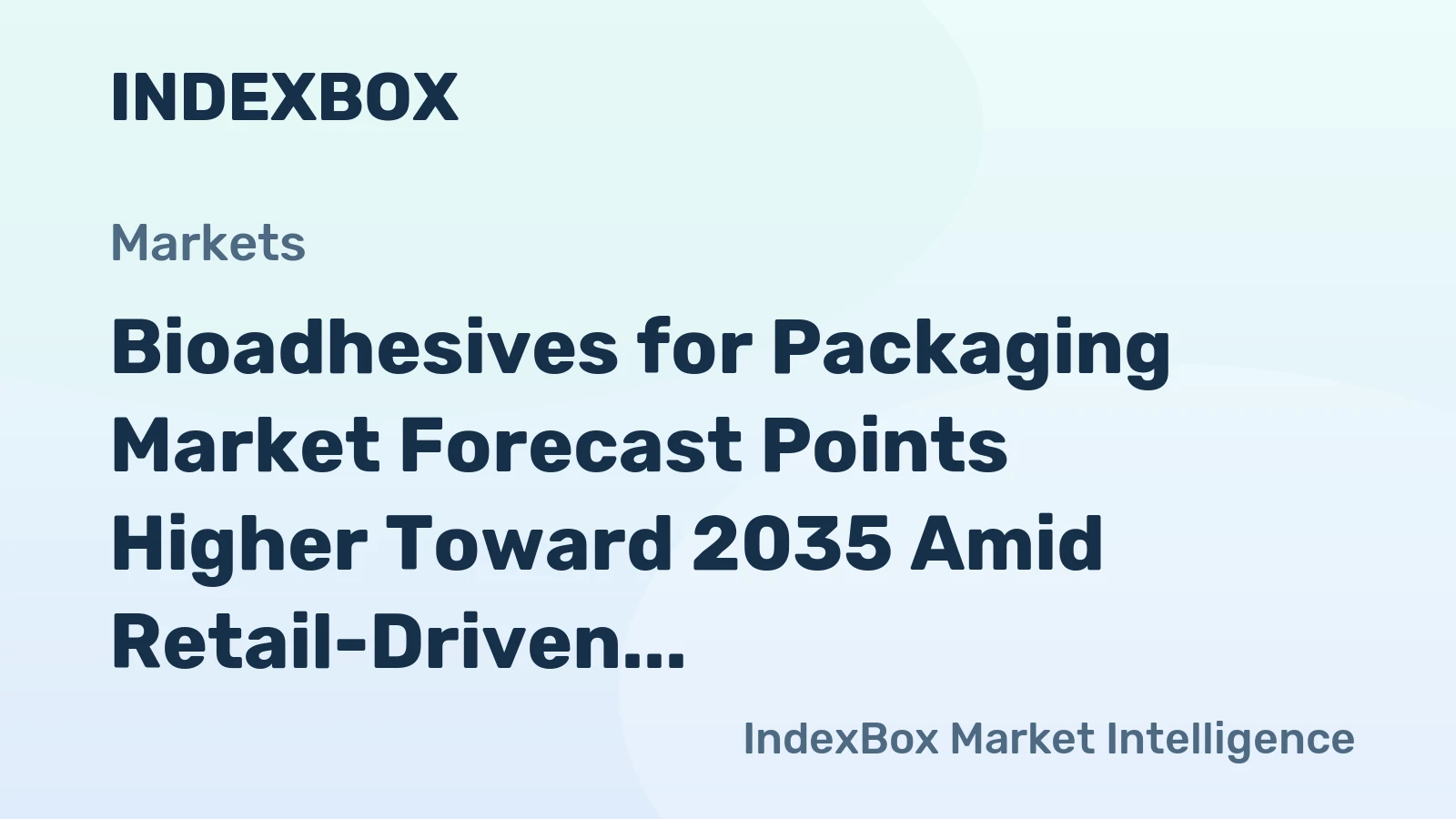 Bioadhesives for Packaging Market Forecast Points Higher Toward 2035 Amid Retail-Driven Sustainability Mandates