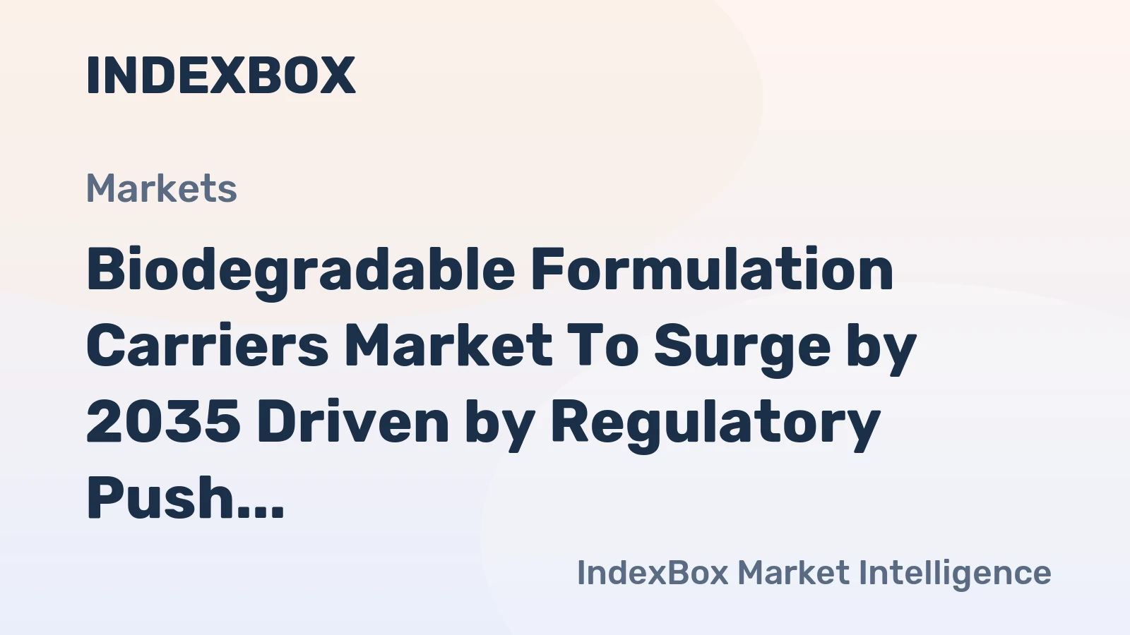 Biodegradable Formulation Carriers Market to Surge by 2035 Driven by Regulatory Push and Green Chemistry Innovation