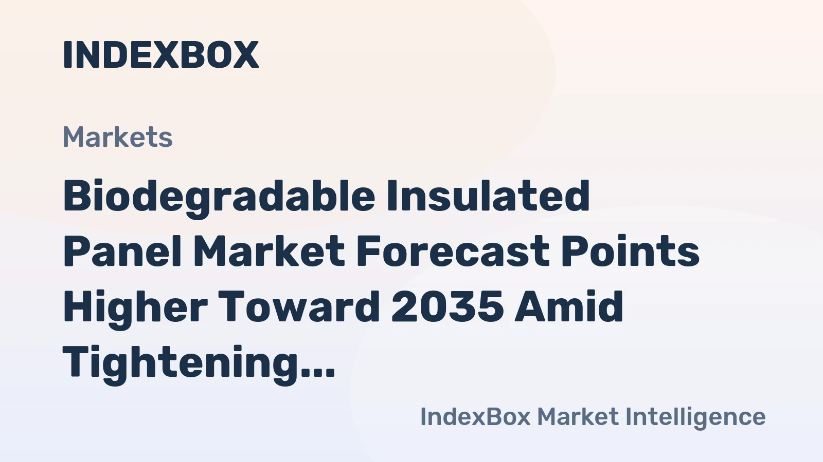 Biodegradable Insulated Panel Market Forecast Points Higher Toward 2035 Amid Tightening Green Building Codes