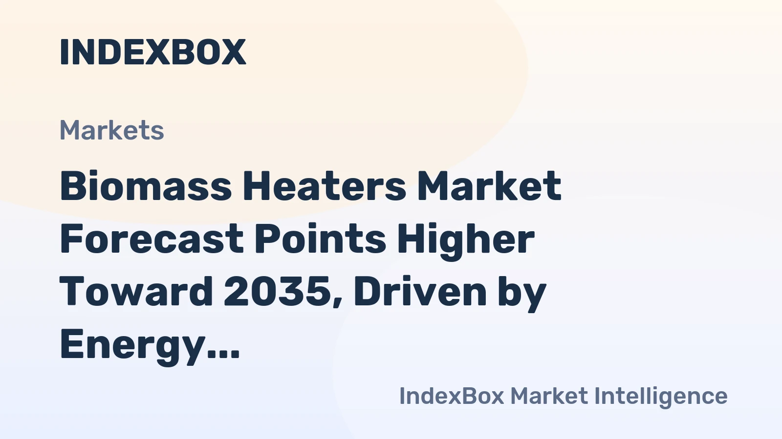 Biomass Heaters Market Forecast Points Higher Toward 2035, Driven by Energy Security and Decarbonization