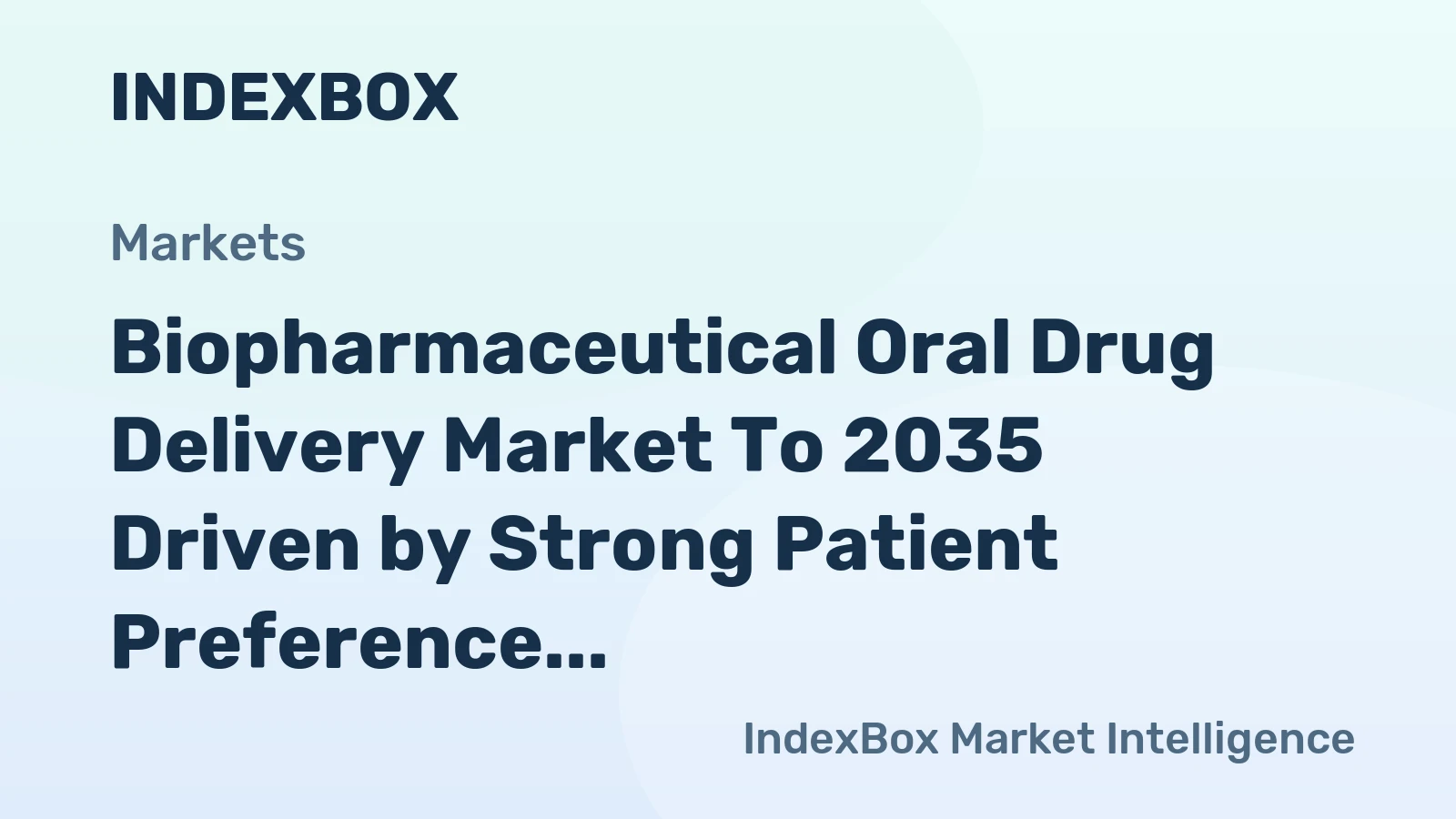 Biopharmaceutical Oral Drug Delivery Market to 2035 Driven by Strong Patient Preference for Pills Over Injectables