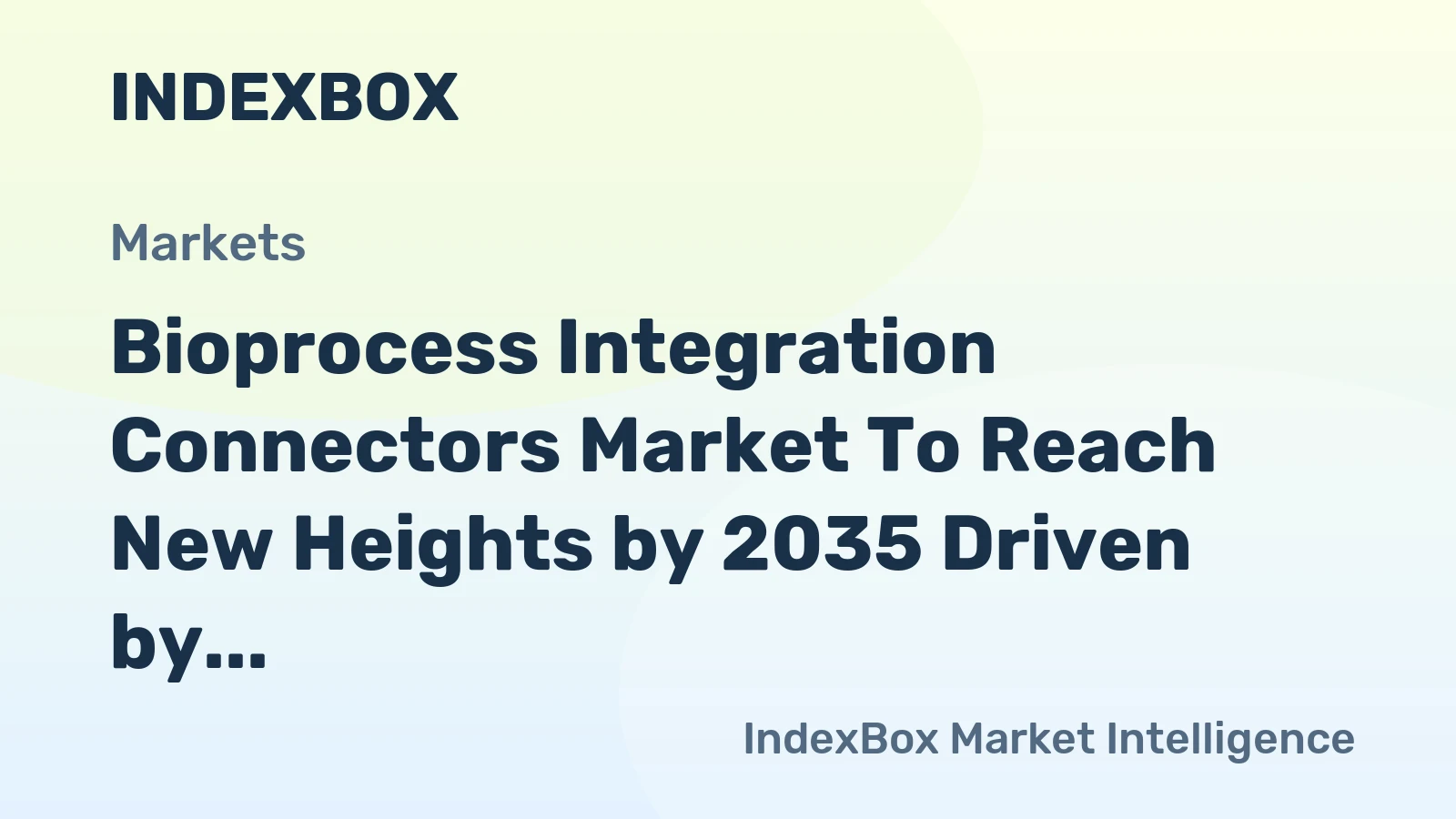 Bioprocess Integration Connectors Market to Reach New Heights by 2035 Driven by Single-Use System Adoption