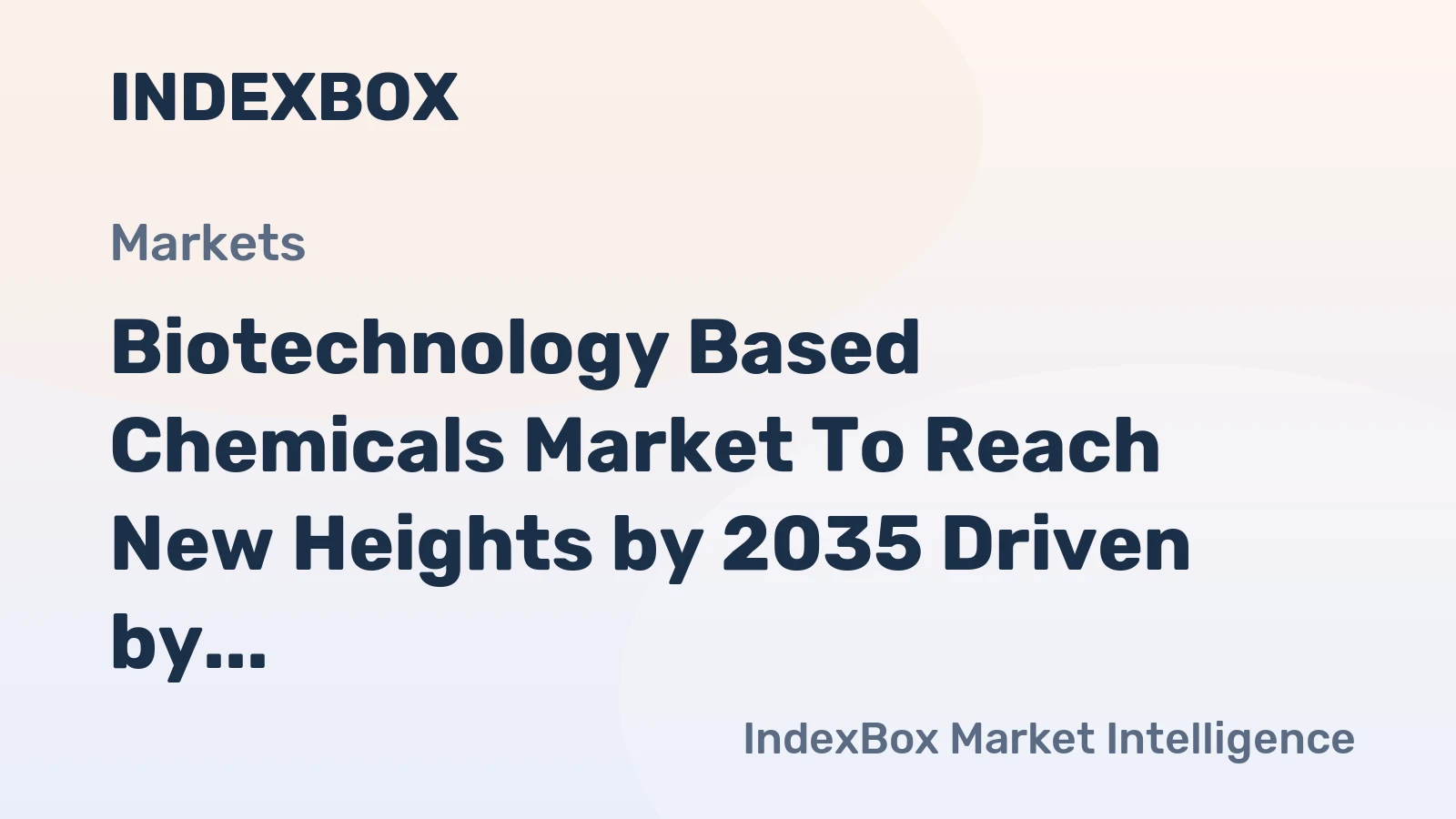 Biotechnology Based Chemicals Market to Reach New Heights by 2035 Driven by Industrial Decarbonization and Synthetic Biology Advances
