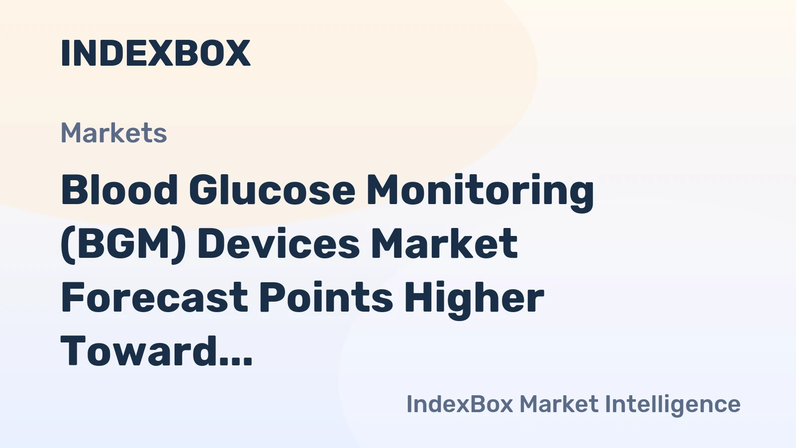 Blood Glucose Monitoring (BGM) Devices Market Forecast Points Higher Toward 2035 Amid CGM Expansion and Aging Diabetic Population