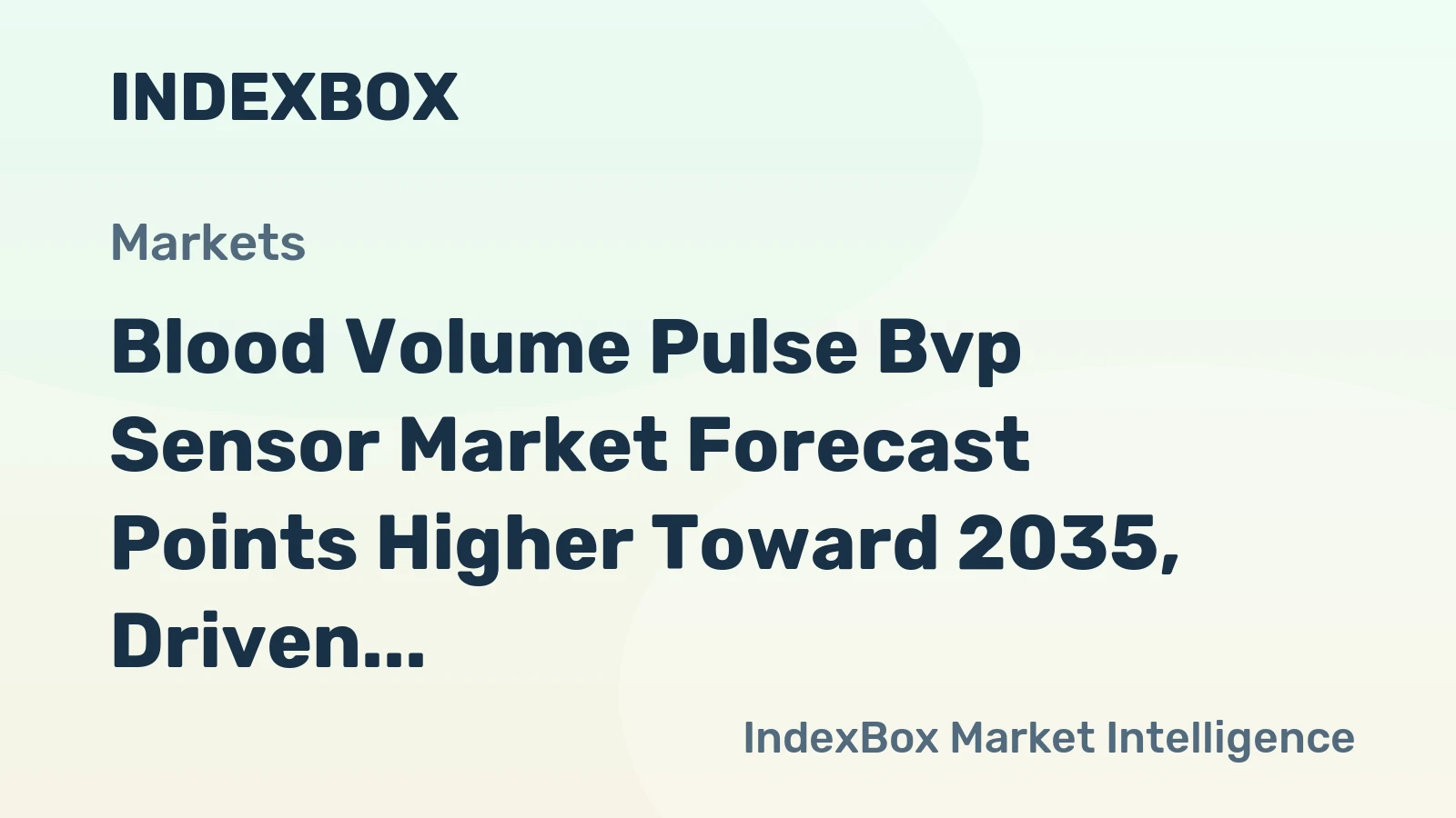 Blood Volume Pulse Bvp Sensor Market Forecast Points Higher Toward 2035, Driven by Wearable Health Integration