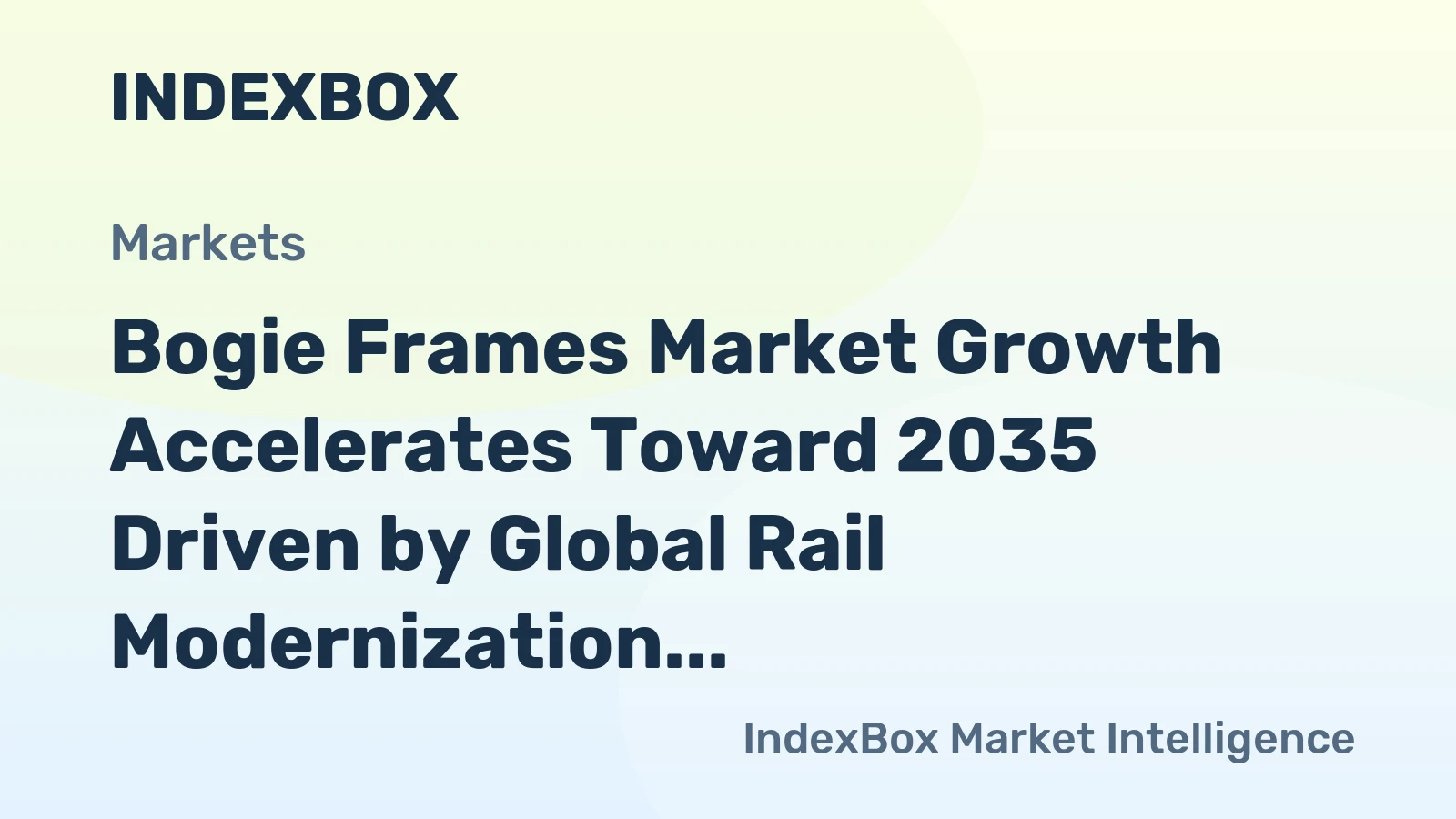Bogie Frames Market Growth Accelerates Toward 2035 Driven by Global Rail Modernization and High-Speed Network Expansion