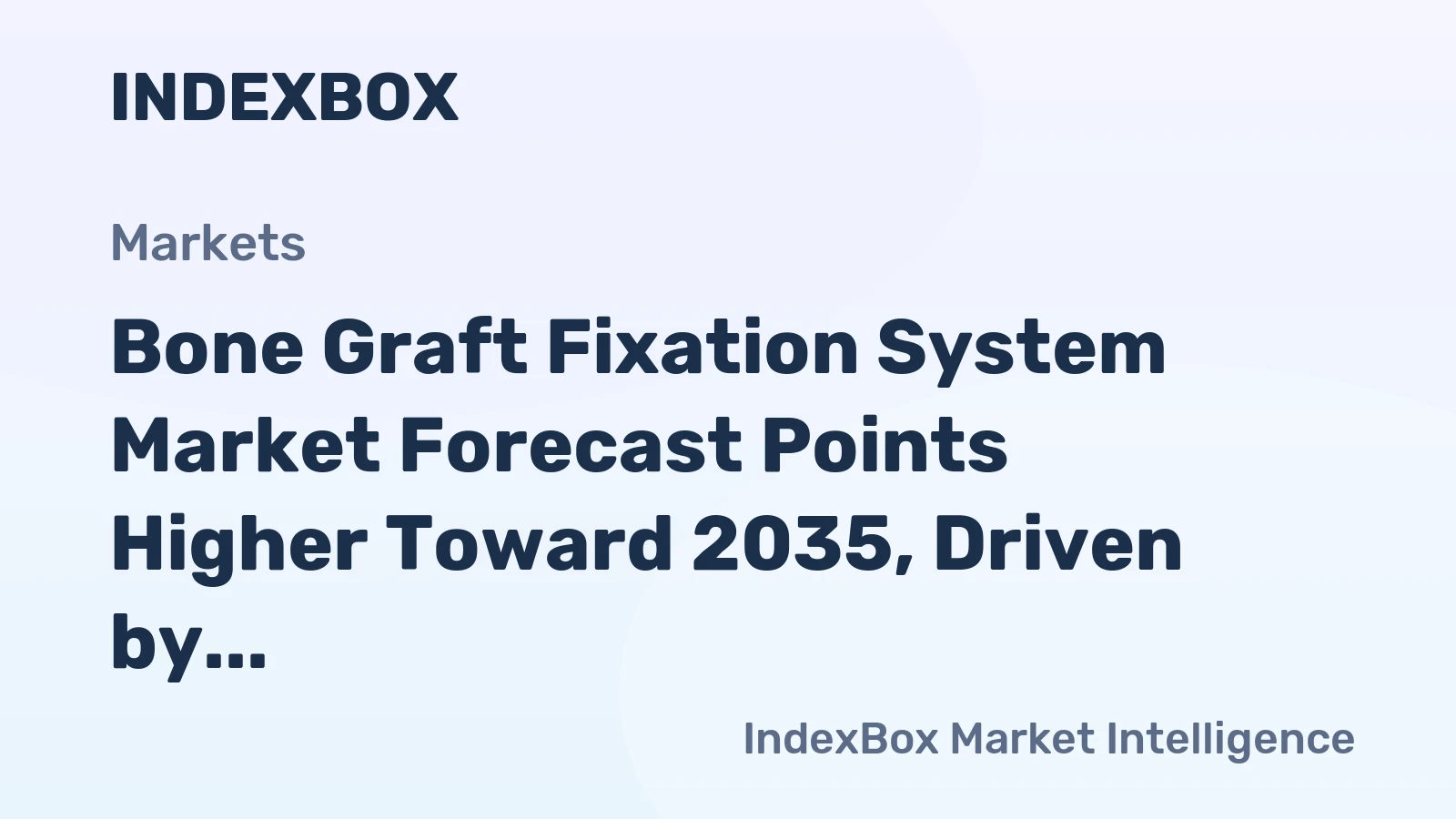 Bone Graft Fixation System Market Forecast Points Higher Toward 2035, Driven by Aging Demographics