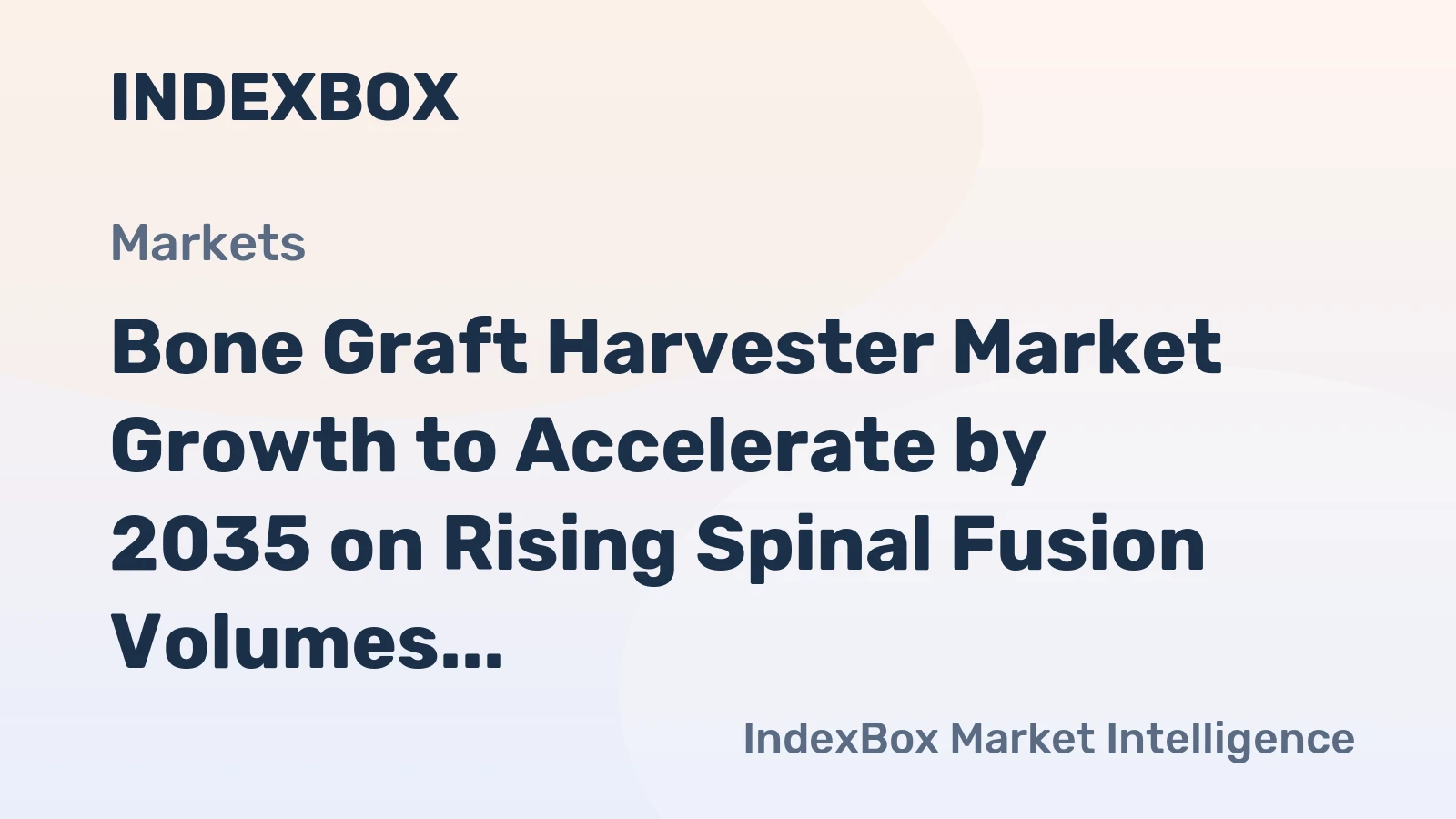 Bone Graft Harvester Market Growth to Accelerate by 2035 on Rising Spinal Fusion Volumes and Single-Use Device Adoption
