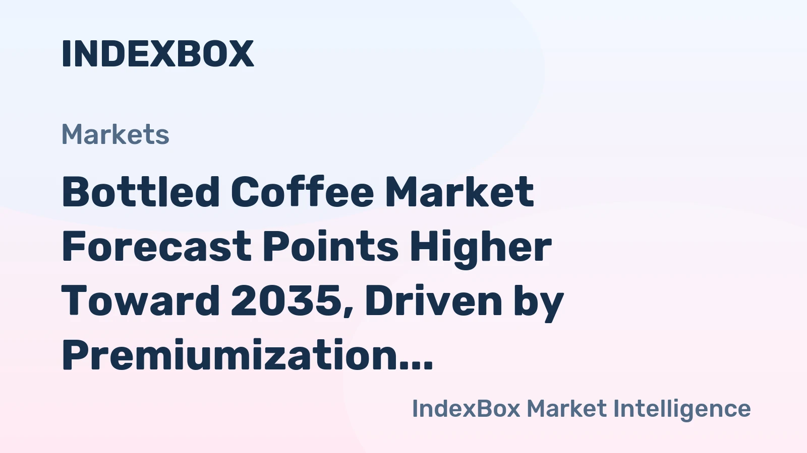 Bottled Coffee Market Forecast Points Higher Toward 2035, Driven by Premiumization and on-the-Go Consumption