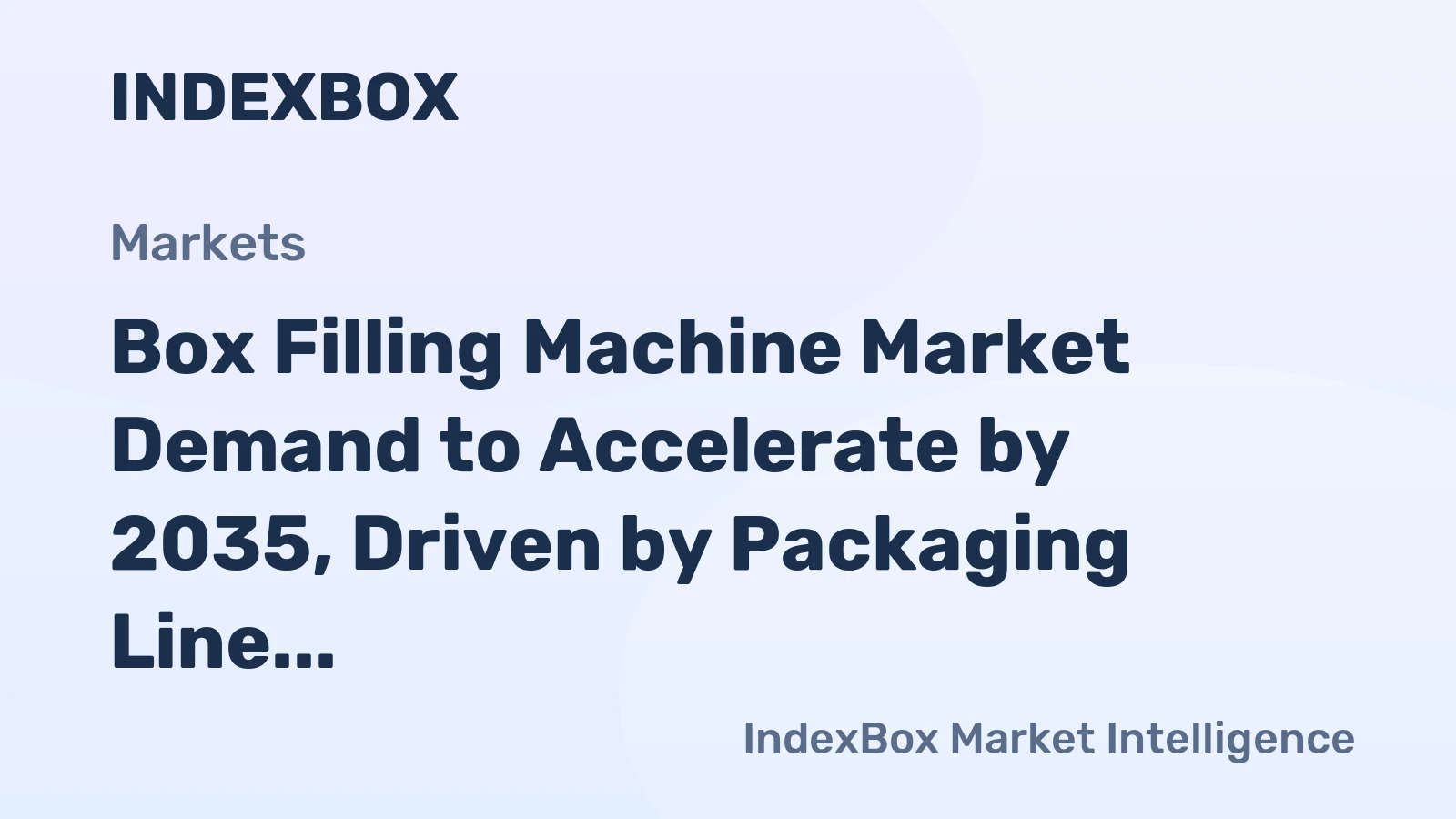 Box Filling Machine Market Demand to Accelerate by 2035, Driven by Packaging Line Modernization