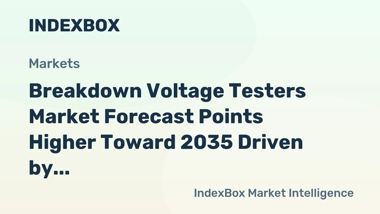 Breakdown Voltage Testers Market Forecast Points Higher Toward 2035 Driven by Grid Modernization and Renewable Energy Integration