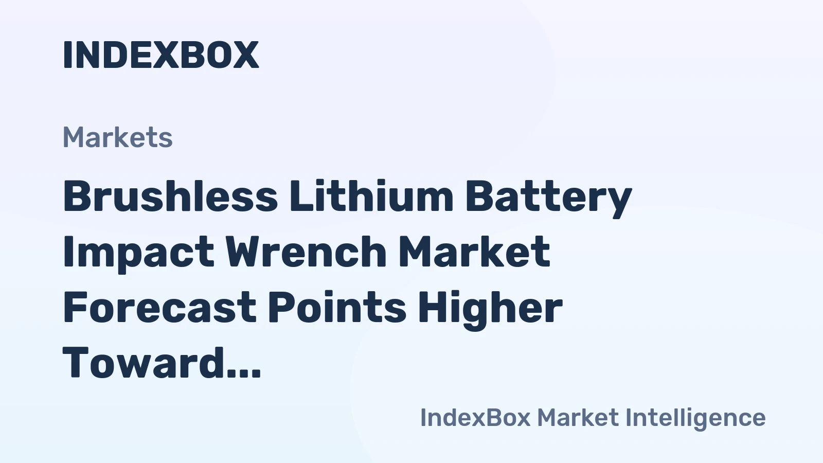 Brushless Lithium Battery Impact Wrench Market Forecast Points Higher Toward 2035, Driven by Industrial Electrification and Torque Upgrades