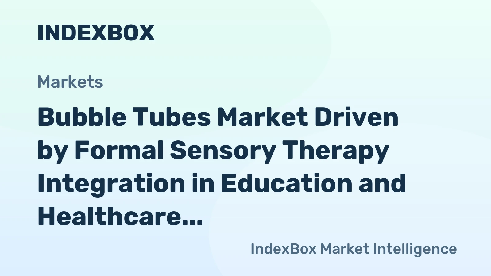 Bubble Tubes Market Driven by Formal Sensory Therapy Integration in Education and Healthcare to 2035