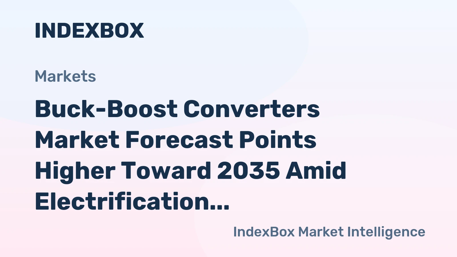Buck-Boost Converters Market Forecast Points Higher Toward 2035 Amid Electrification and Renewable Energy Demand
