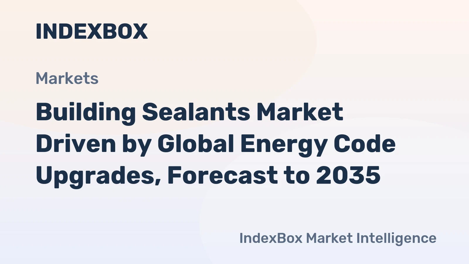 Building Sealants Market Driven by Global Energy Code Upgrades, Forecast to 2035
