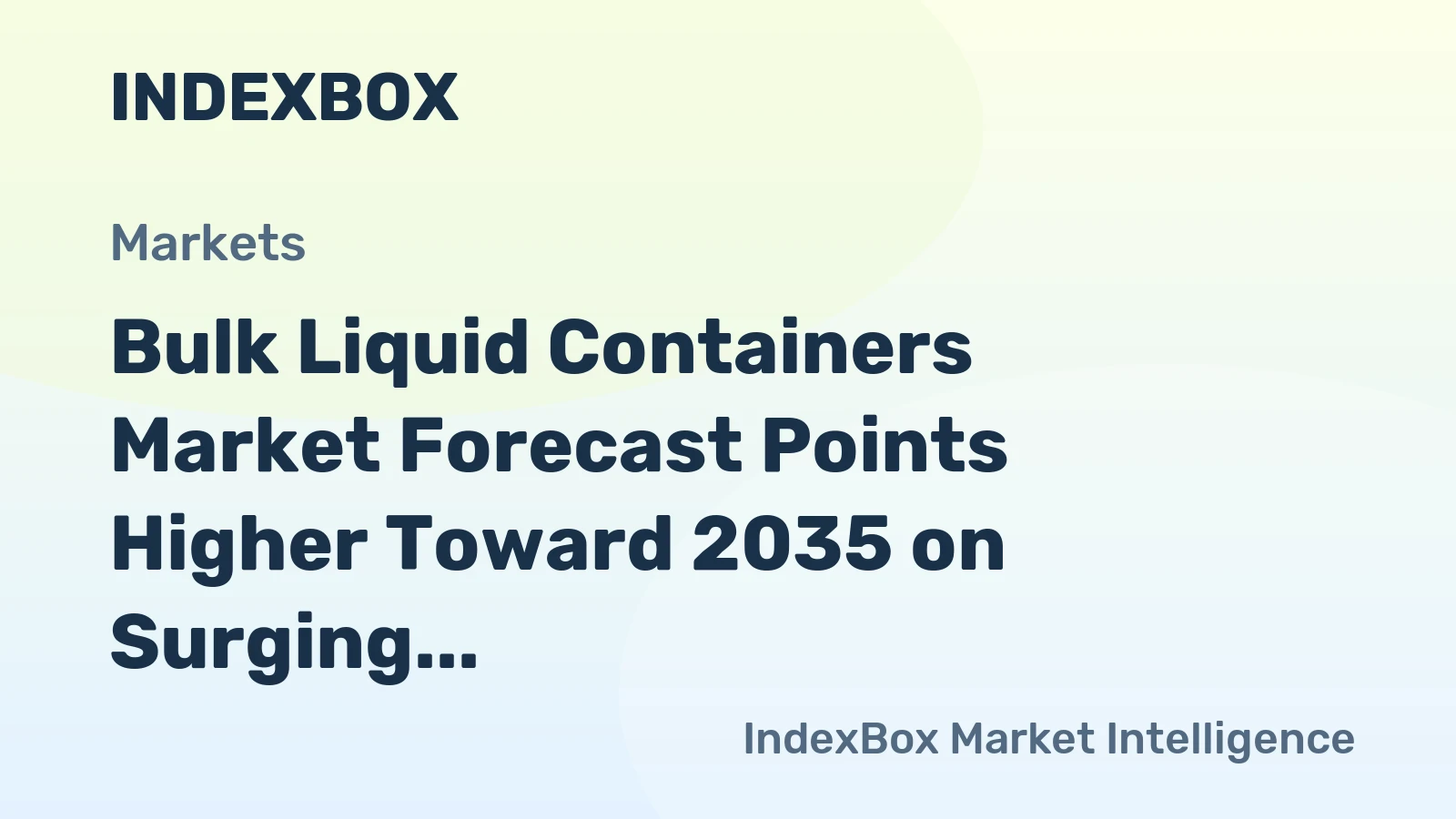 Bulk Liquid Containers Market Forecast Points Higher Toward 2035 on Surging Chemical and Food Logistics Demand