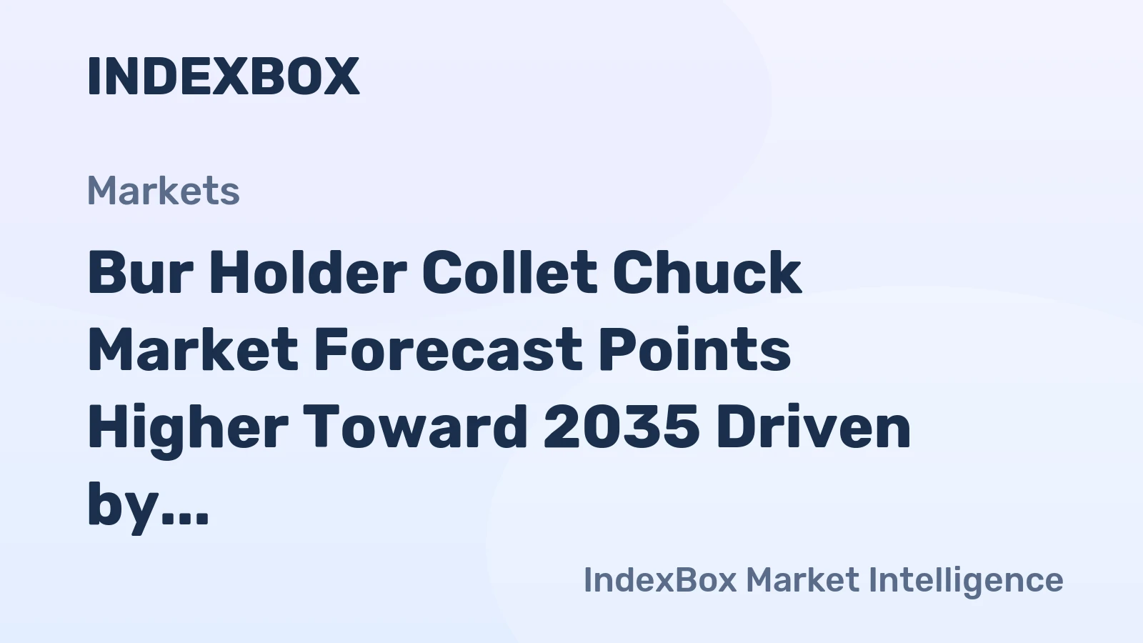 Bur Holder Collet Chuck Market Forecast Points Higher Toward 2035 Driven by Rising Orthopedic Procedure Volumes