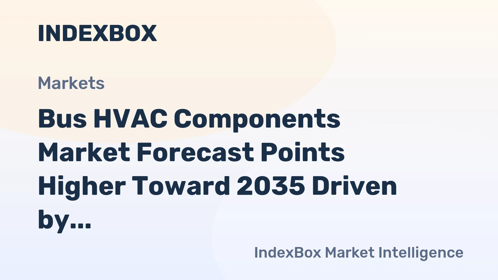 Bus HVAC Components Market Forecast Points Higher Toward 2035 Driven by Electric Bus Adoption and Fleet Modernization