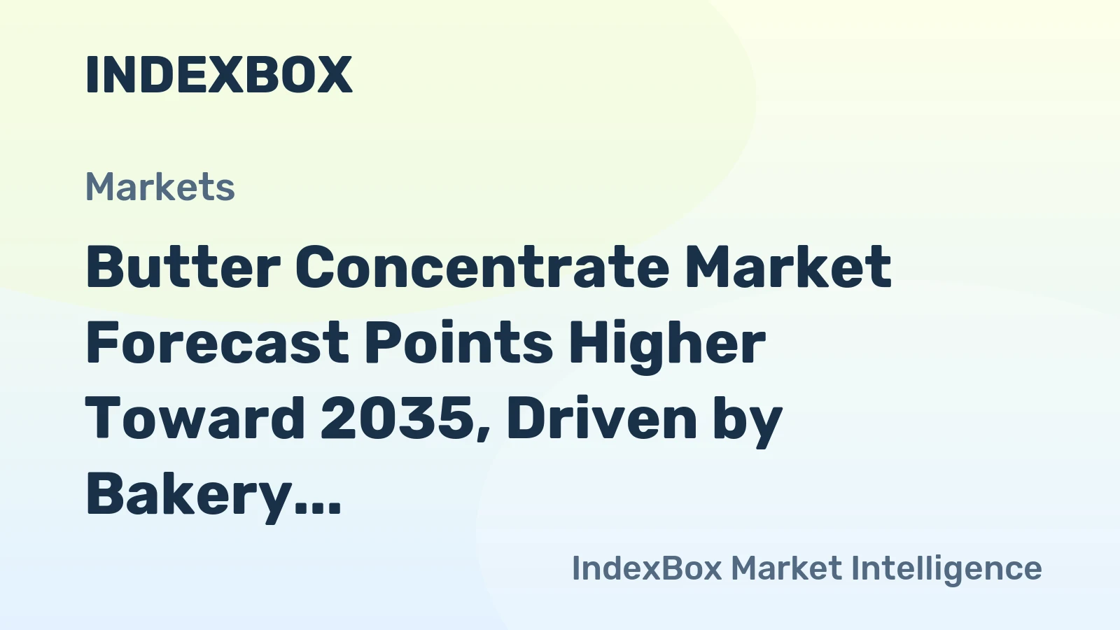 Butter Concentrate Market Forecast Points Higher Toward 2035, Driven by Bakery and Confectionery Demand