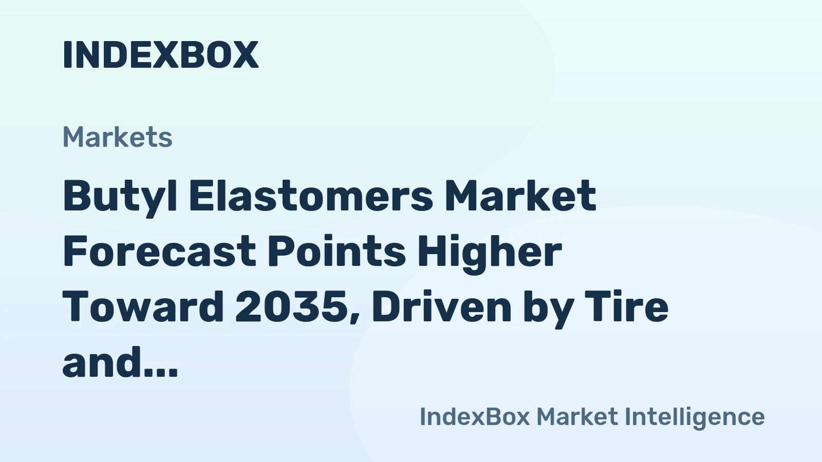 Butyl Elastomers Market Forecast Points Higher Toward 2035, Driven by Tire and Pharmaceutical Demand