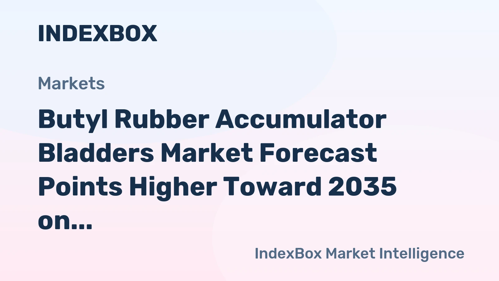Butyl Rubber Accumulator Bladders Market Forecast Points Higher Toward 2035 on Hydraulic Automation Demand