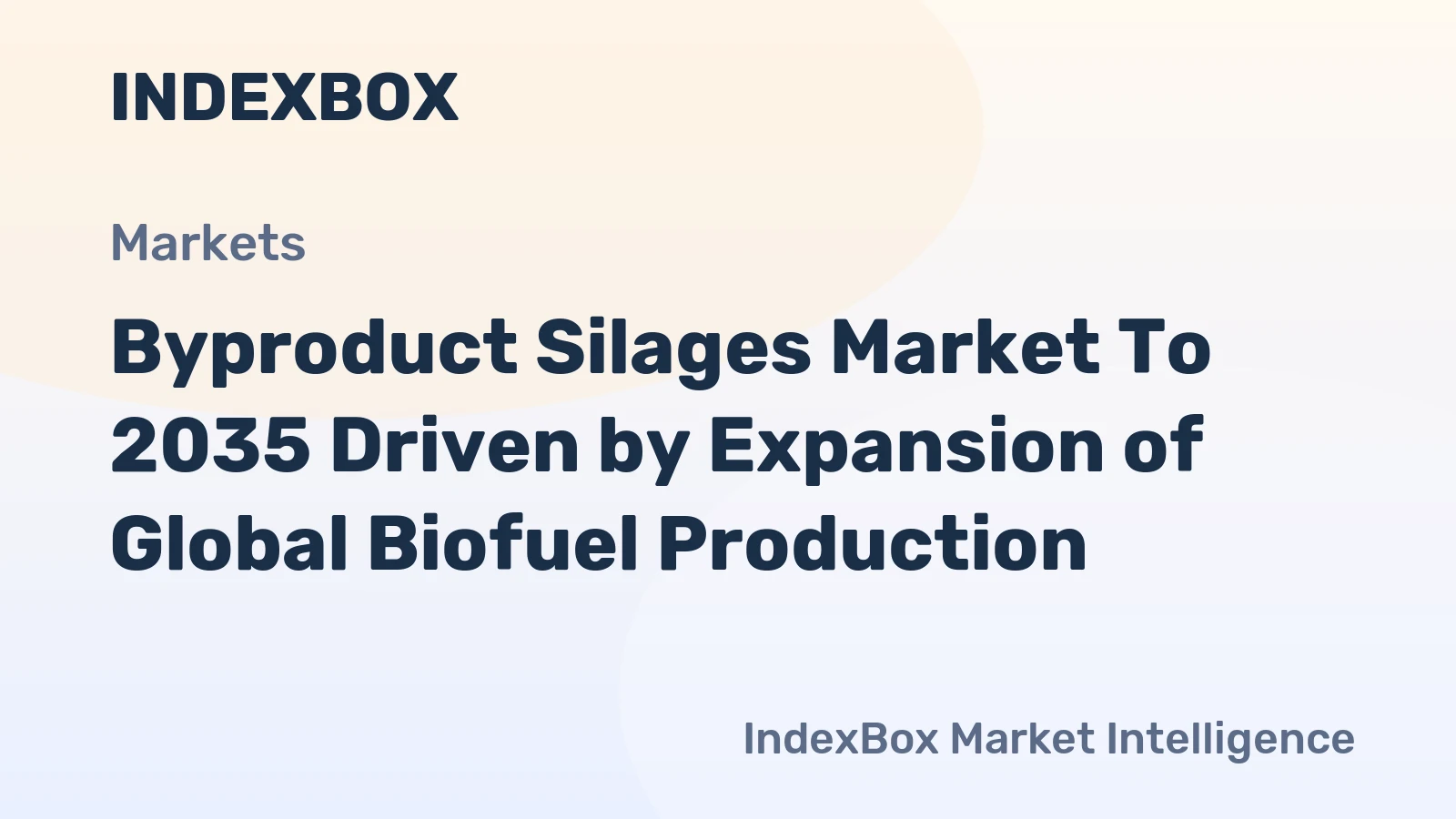Byproduct Silages Market to 2035 Driven by Expansion of Global Biofuel Production
