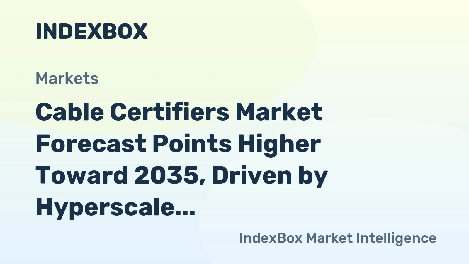 Cable Certifiers Market Forecast Points Higher Toward 2035, Driven by Hyperscale Data Center Buildouts