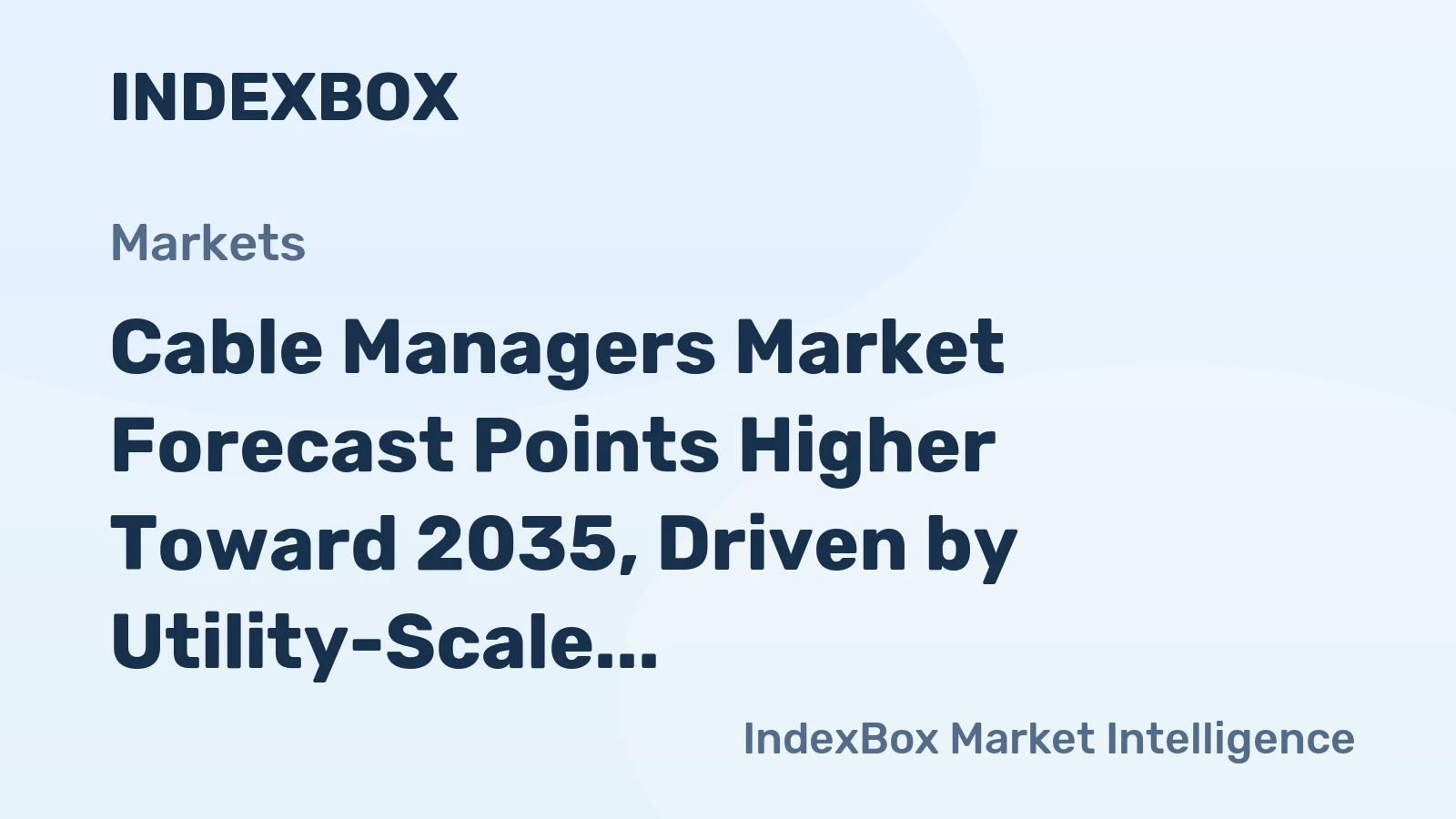 Cable Managers Market Forecast Points Higher Toward 2035, Driven by Utility-Scale Battery Storage Expansion