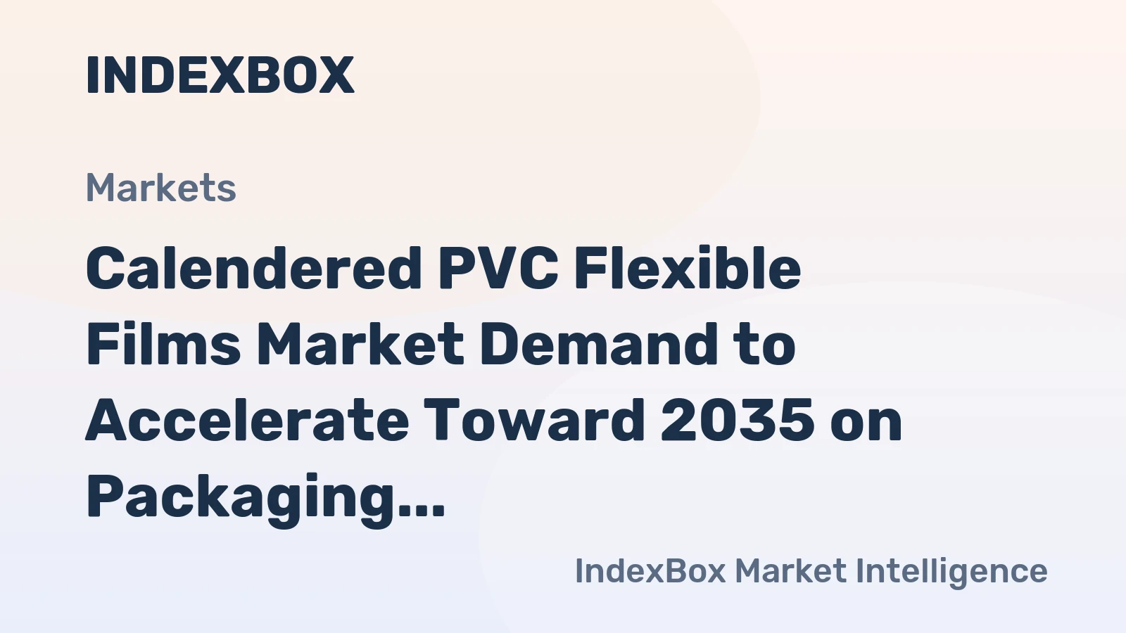 Calendered PVC Flexible Films Market Demand to Accelerate Toward 2035 on Packaging and Construction Growth