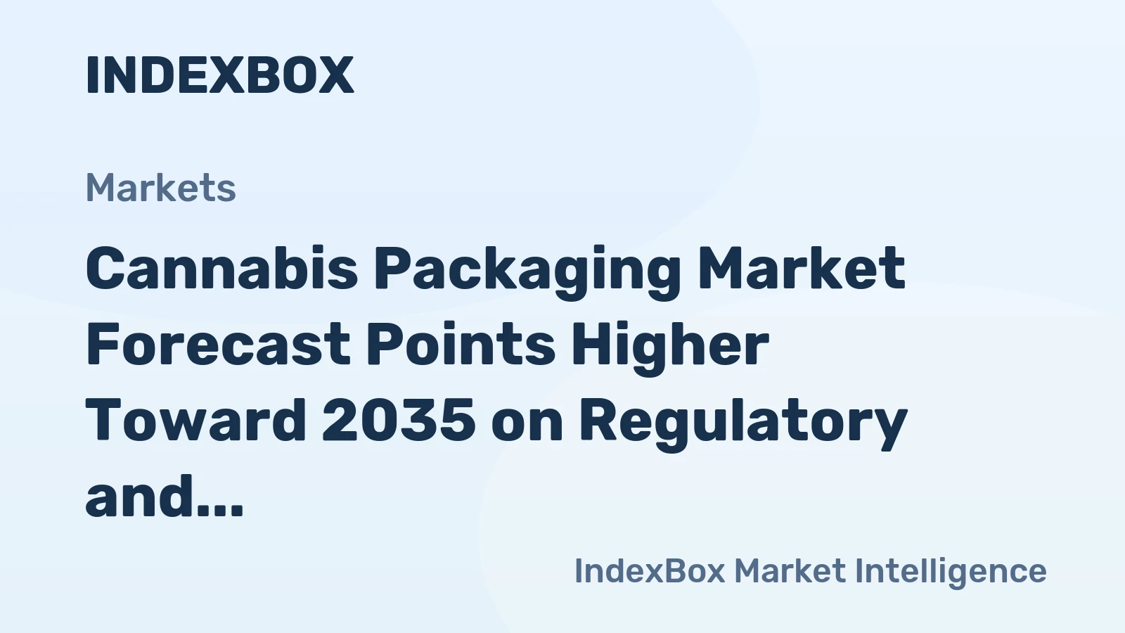 Cannabis Packaging Market Forecast Points Higher Toward 2035 on Regulatory and Branding Demands