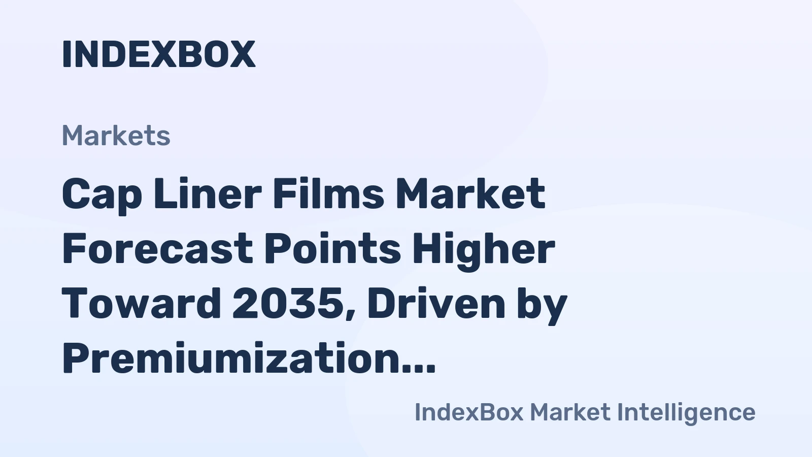 Cap Liner Films Market Forecast Points Higher Toward 2035, Driven by Premiumization and Sustainability Demands