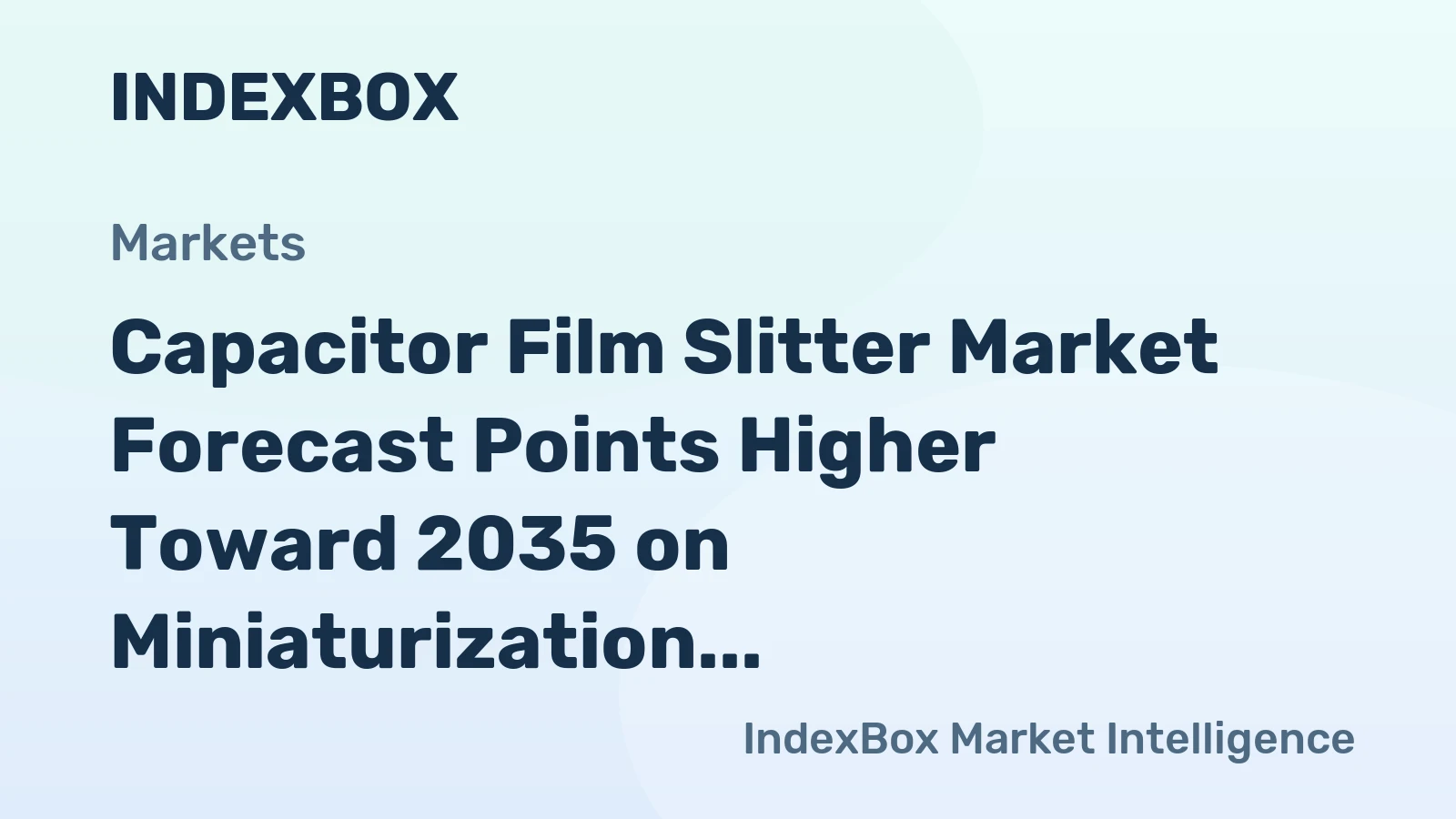 Capacitor Film Slitter Market Forecast Points Higher Toward 2035 on Miniaturization Demand