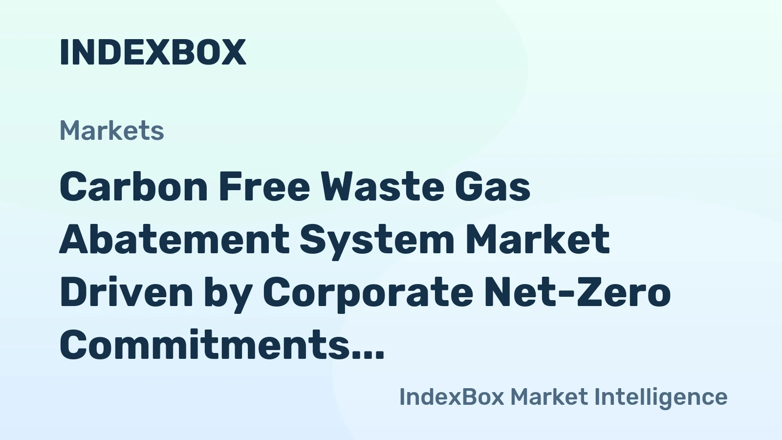 Carbon Free Waste Gas Abatement System Market Driven by Corporate Net-Zero Commitments to 2035