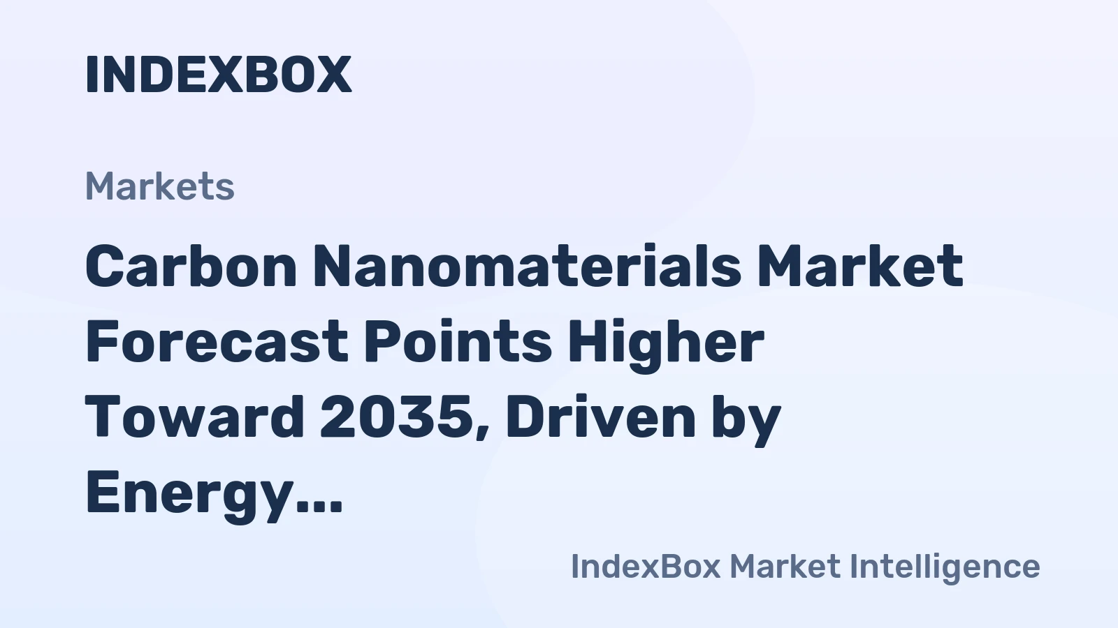 Carbon Nanomaterials Market Forecast Points Higher Toward 2035, Driven by Energy Storage Demand