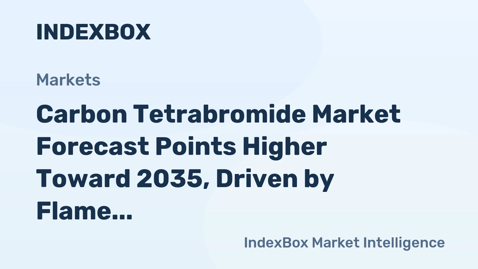 Carbon Tetrabromide Market Forecast Points Higher Toward 2035, Driven by Flame Retardant Demand