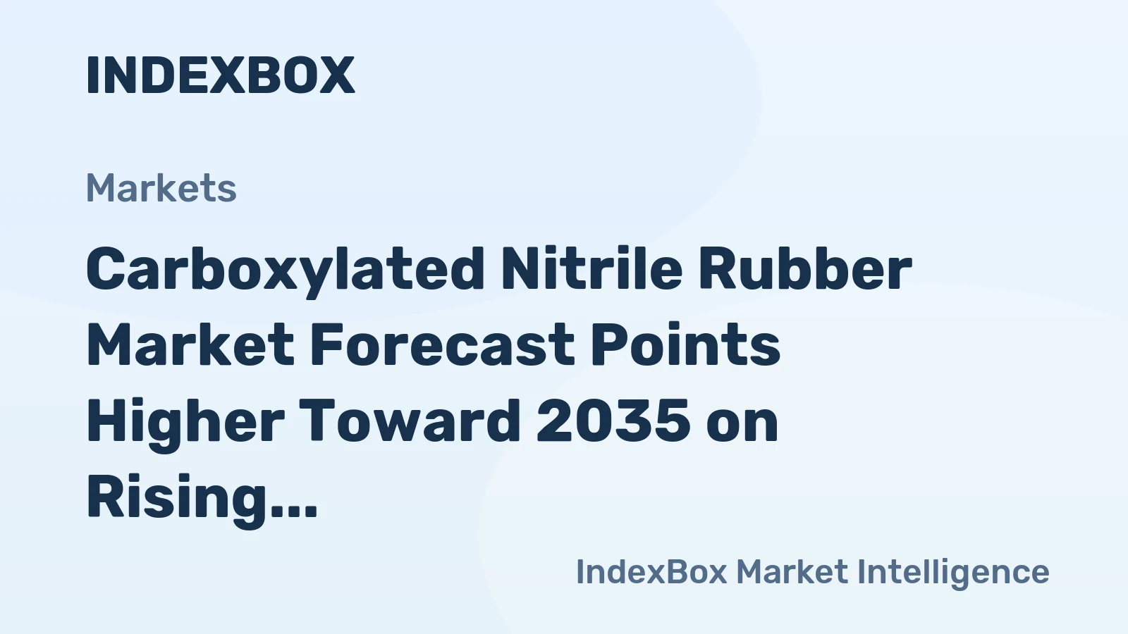 Carboxylated Nitrile Rubber Market Forecast Points Higher Toward 2035 on Rising Demand for Durable Elastomers in Industrial Gloves and Automotive Hoses